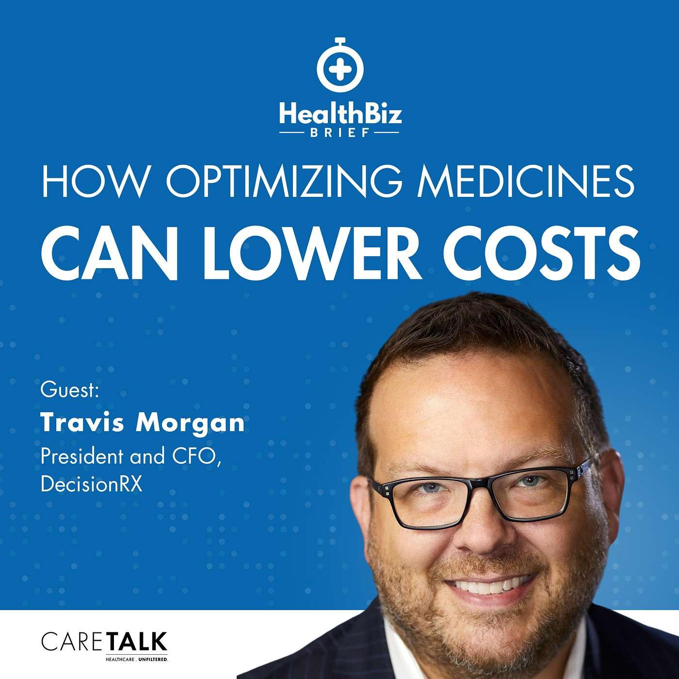 How Optimizing Medicines Can Lower Costs w/ DecisionRx President and CFO, Travis Morgan ...