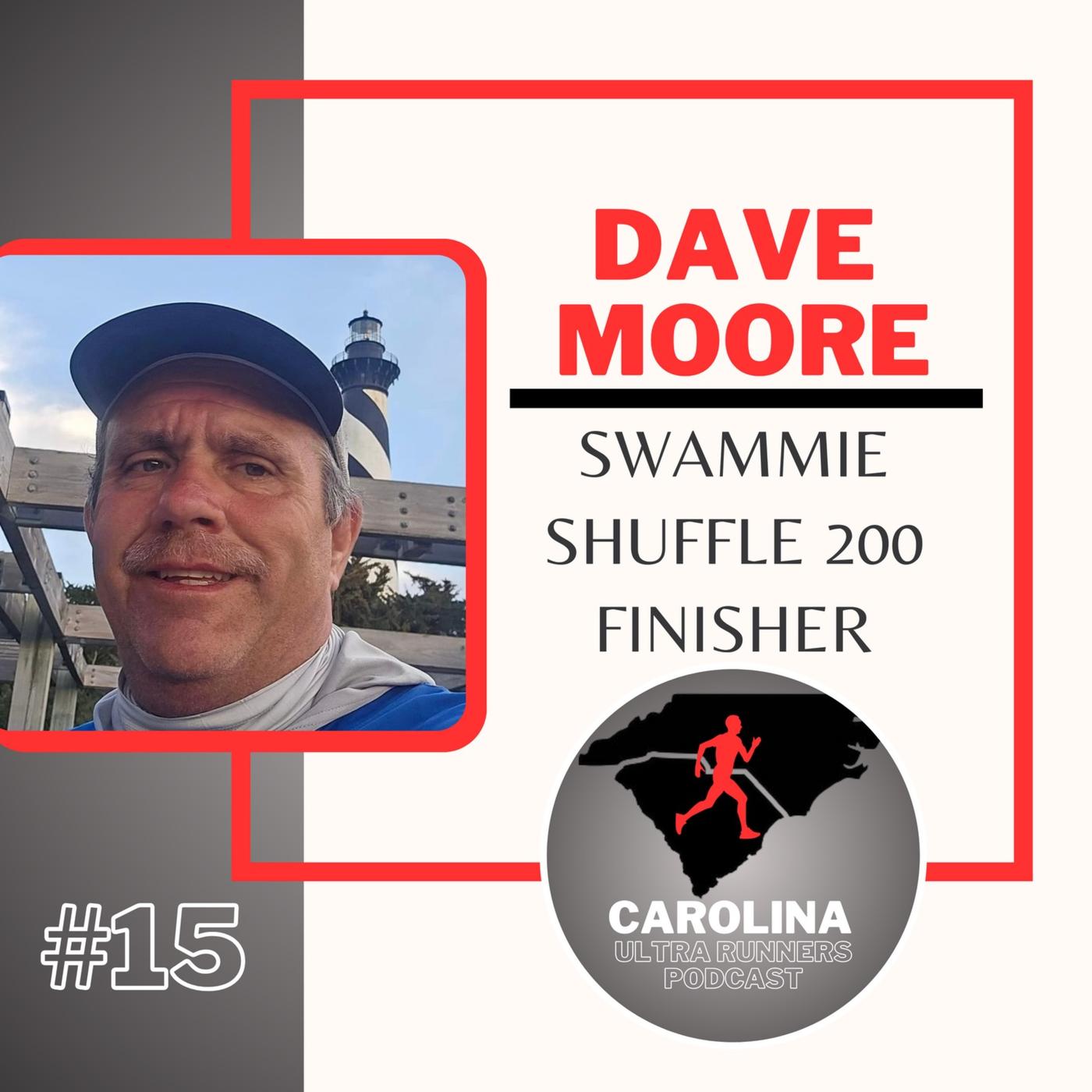 #15: Dave Moore, Swammie Shuffle 200 Finisher - Carolina Ultra Runners ...
