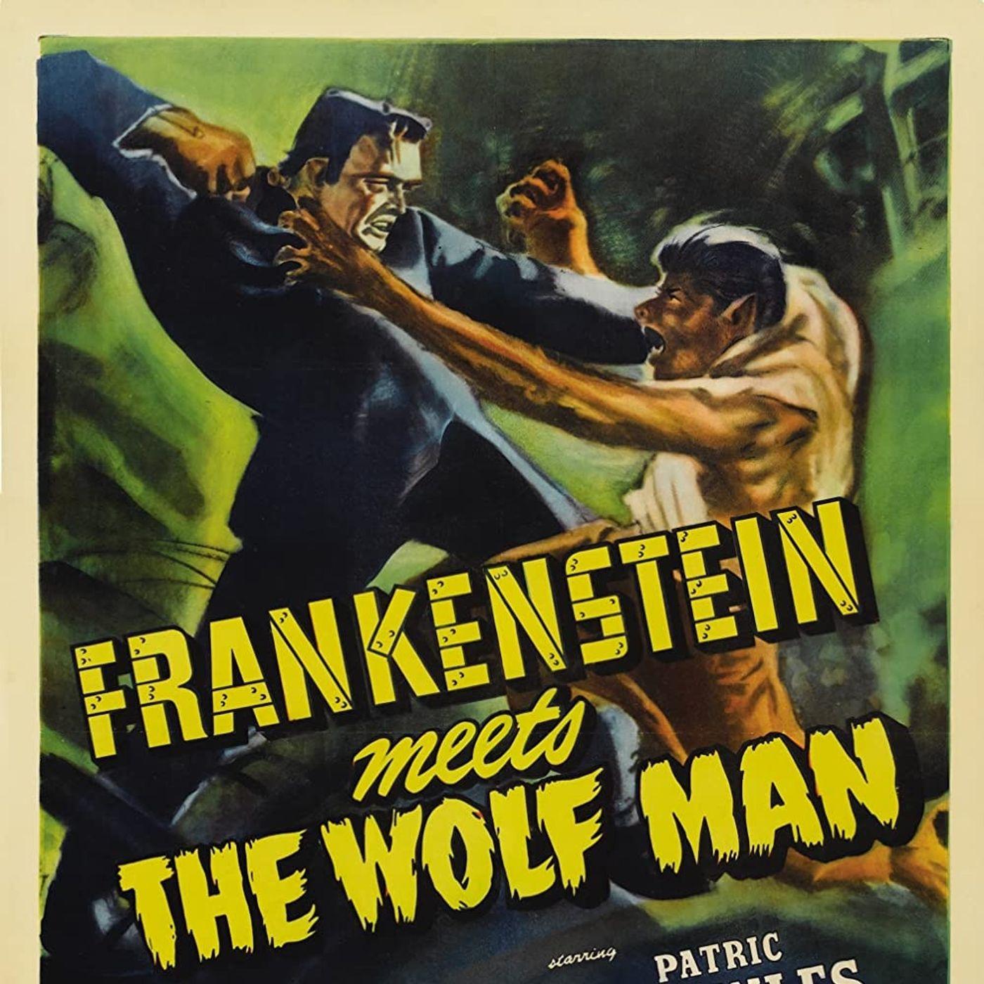Frankenstein Meets the Wolf Man (Podcast/Discussion) | Listen Notes