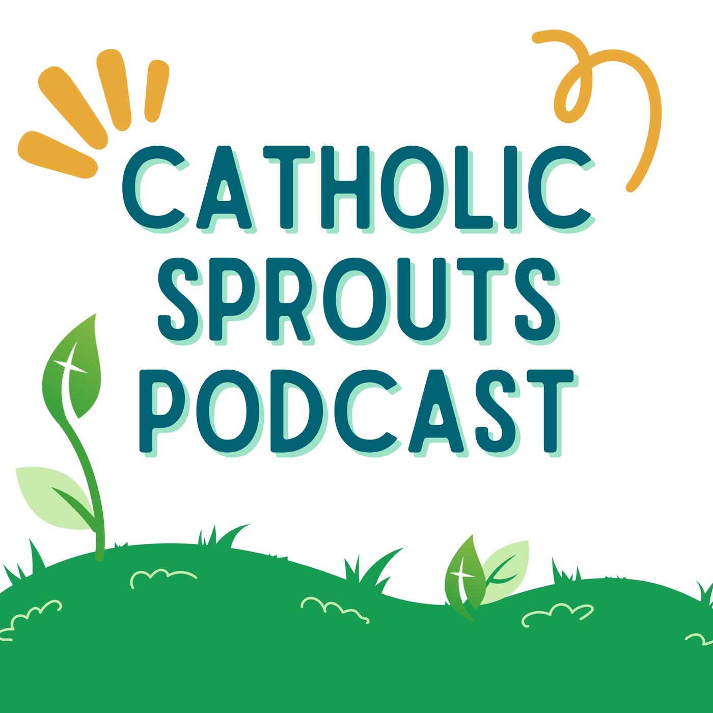 CS 1579: Devotional Titles of Mary: Tuesday - Catholic Sprouts: Daily Podcast for Catholic Kids ...