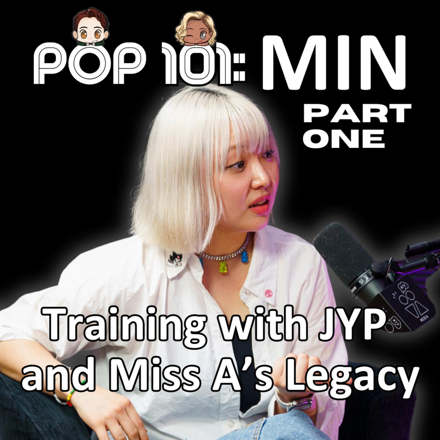 It's MIN's Prime Time! Journey with JYP & Miss A | POP 101 [PART 1 ...
