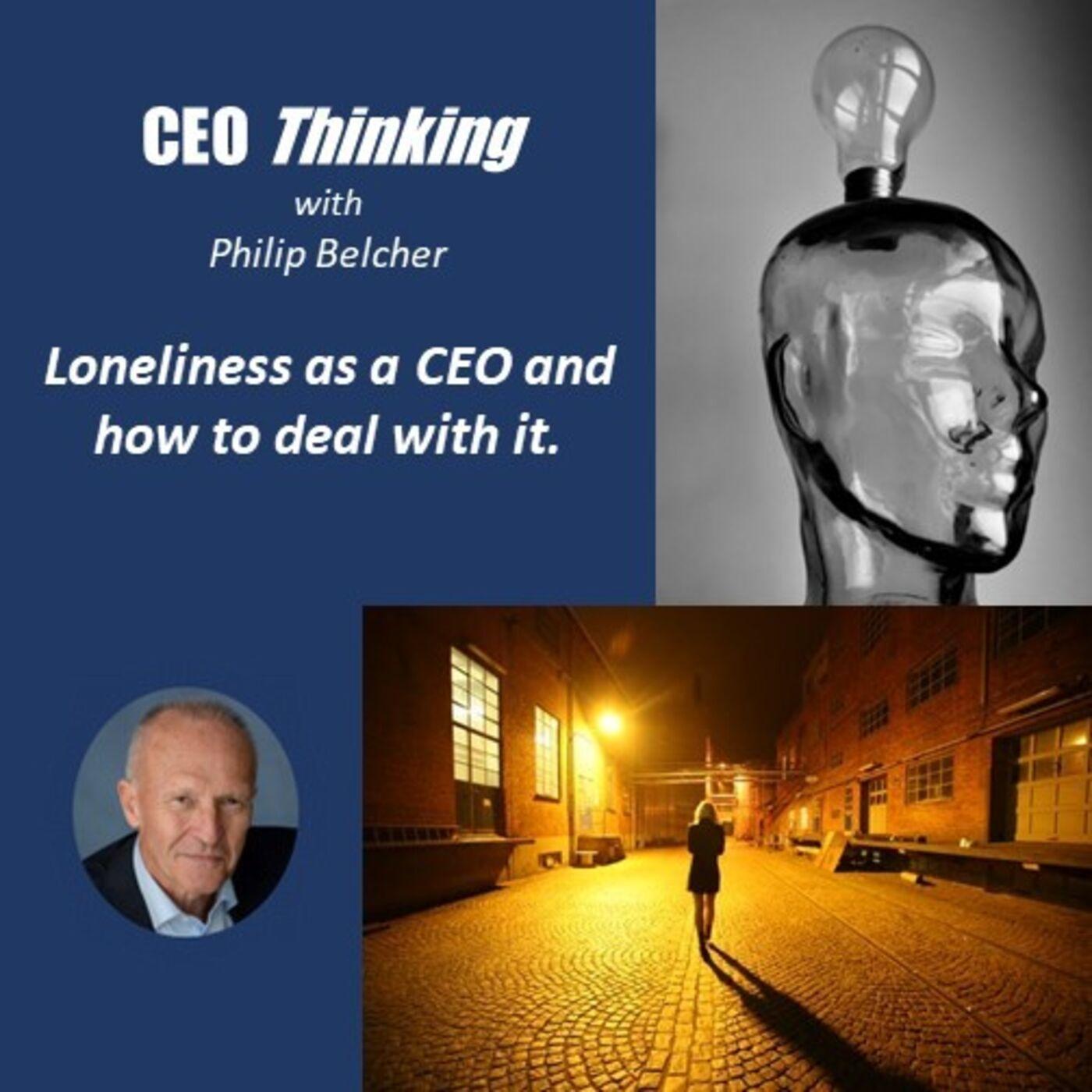 S1E9 Loneliness as a CEO and how to deal with it. - CEO Thinking ...