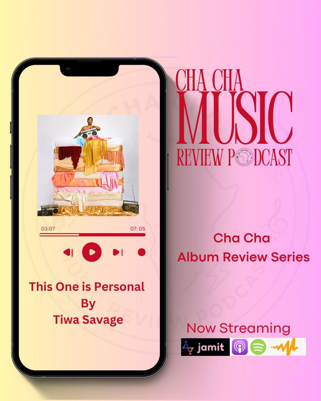Cha Cha Album Review Series- Tiwa Savage This One Is Personal | Listen ...