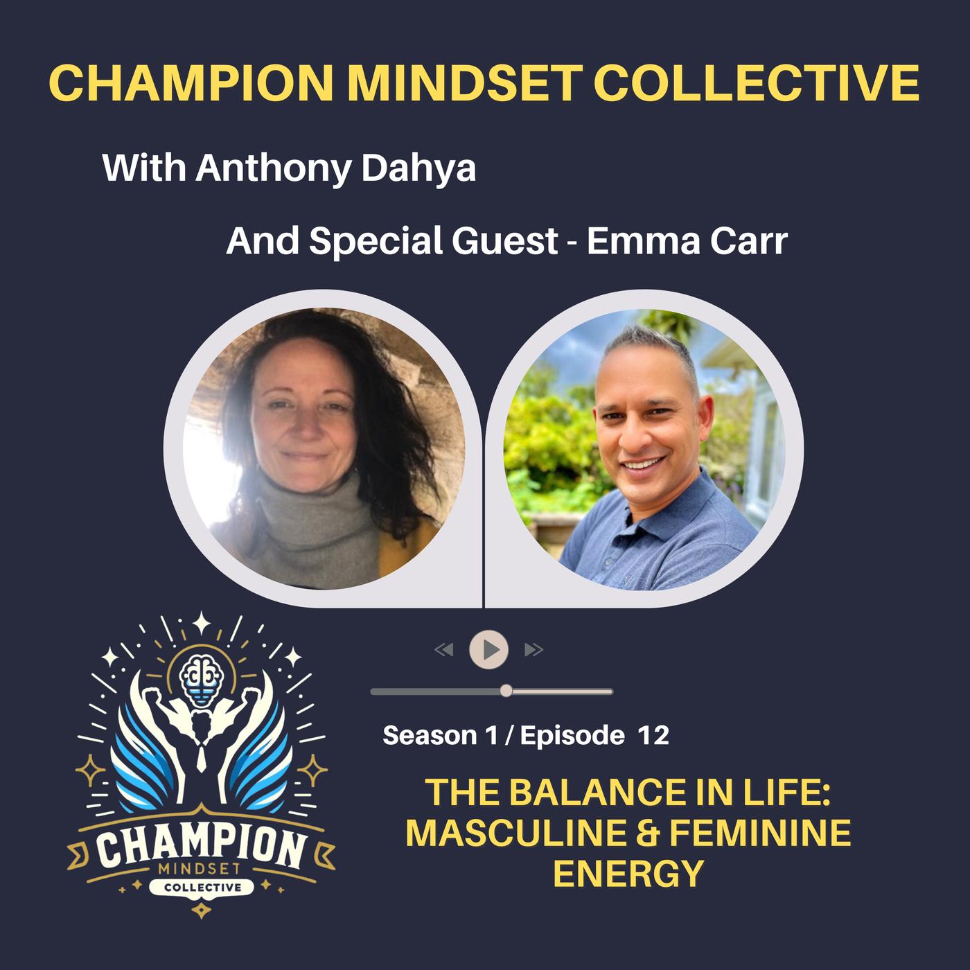 S1-E12 - Emma Carr - The Balance In Life: Masculine & Feminine Energy ...