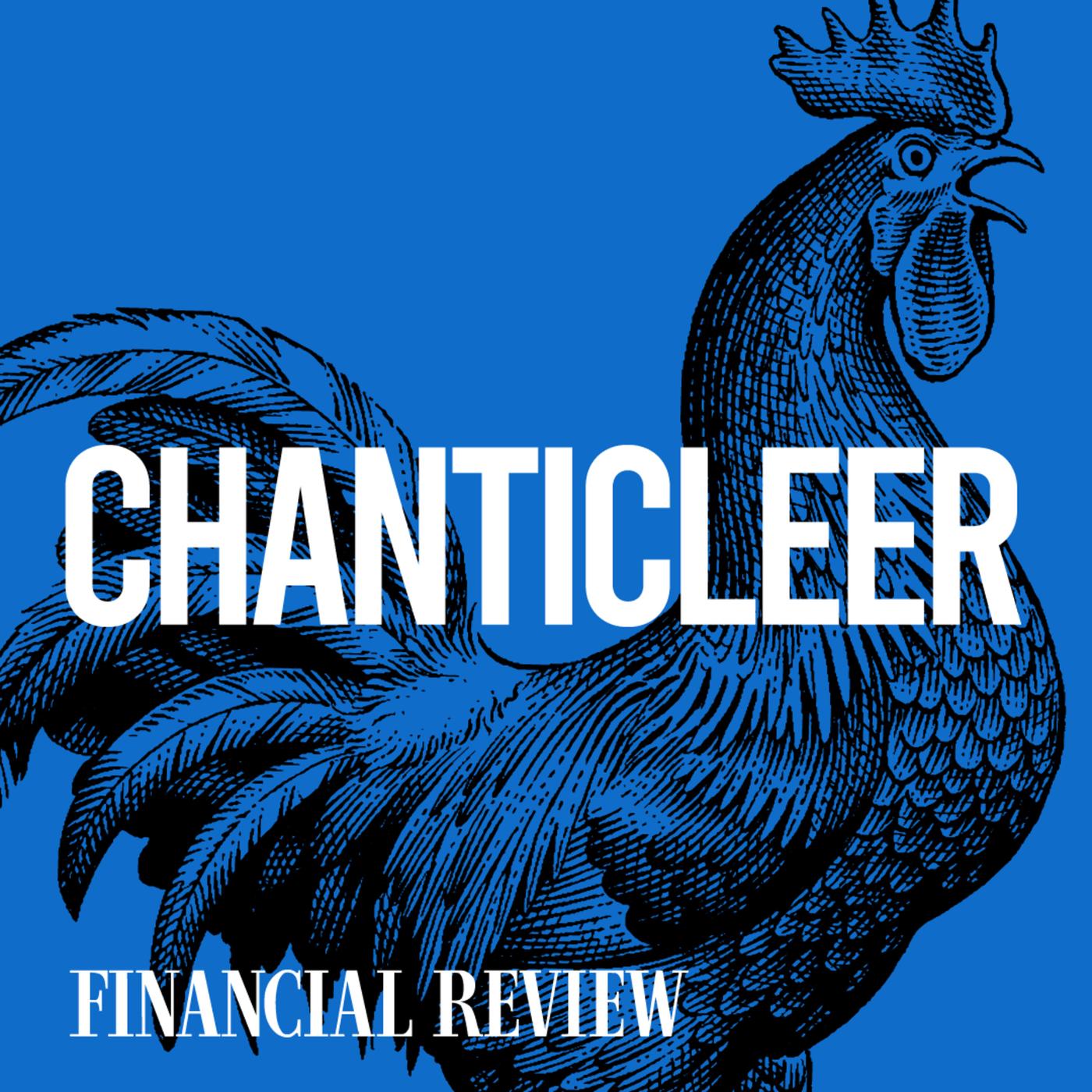 Chanticleer (podcast) - Australian Financial Review | Listen Notes
