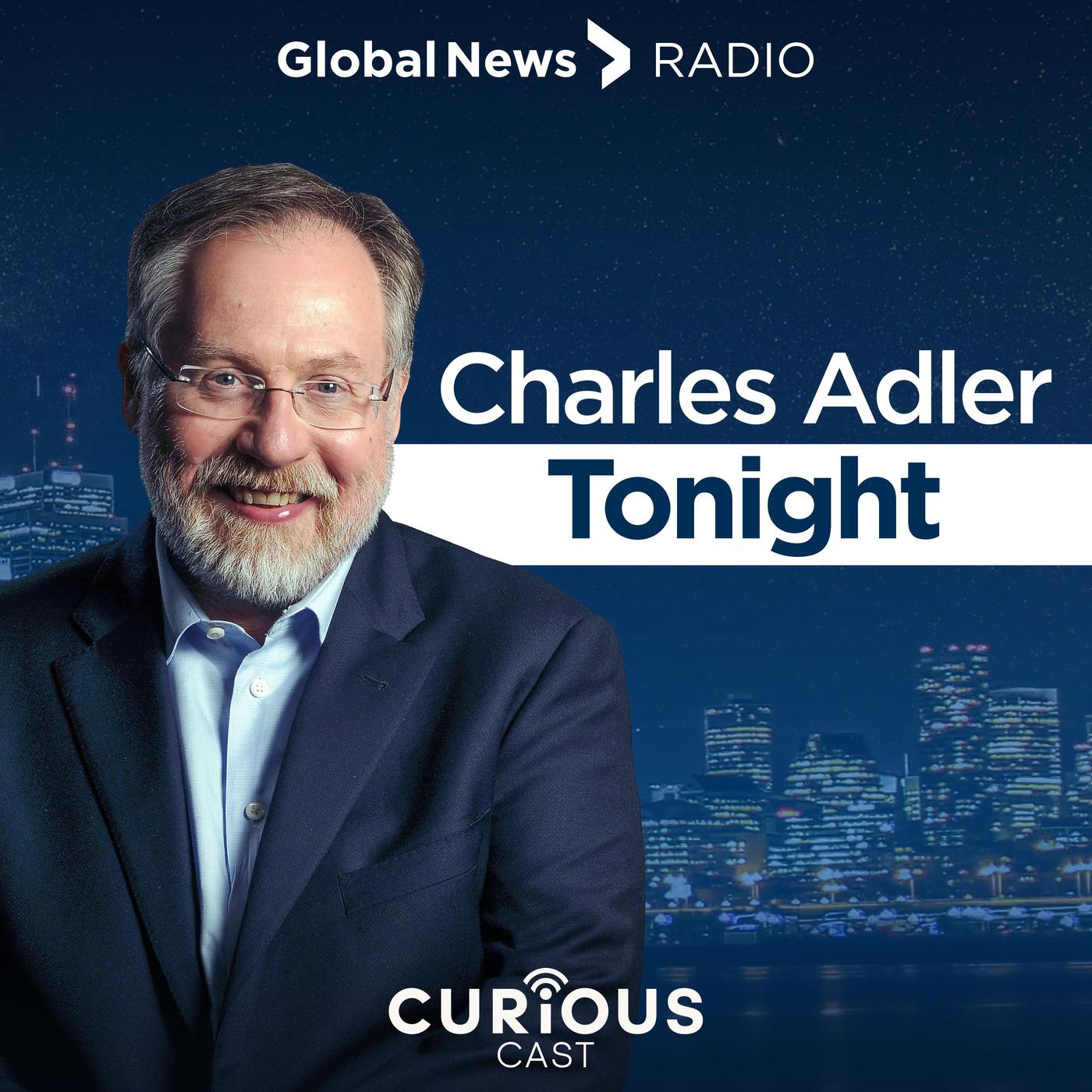 Charles Adler Tonight (podcast) - Corus Radio | Listen Notes