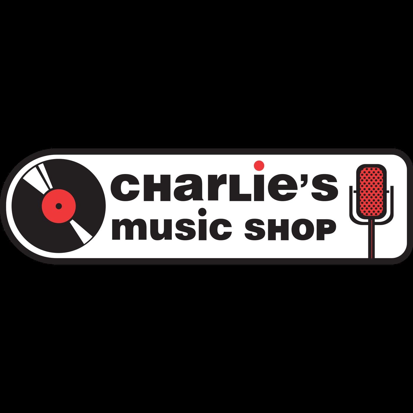Charlie's Music Shop - Charlie's Music Shop (podcast) | Listen Notes