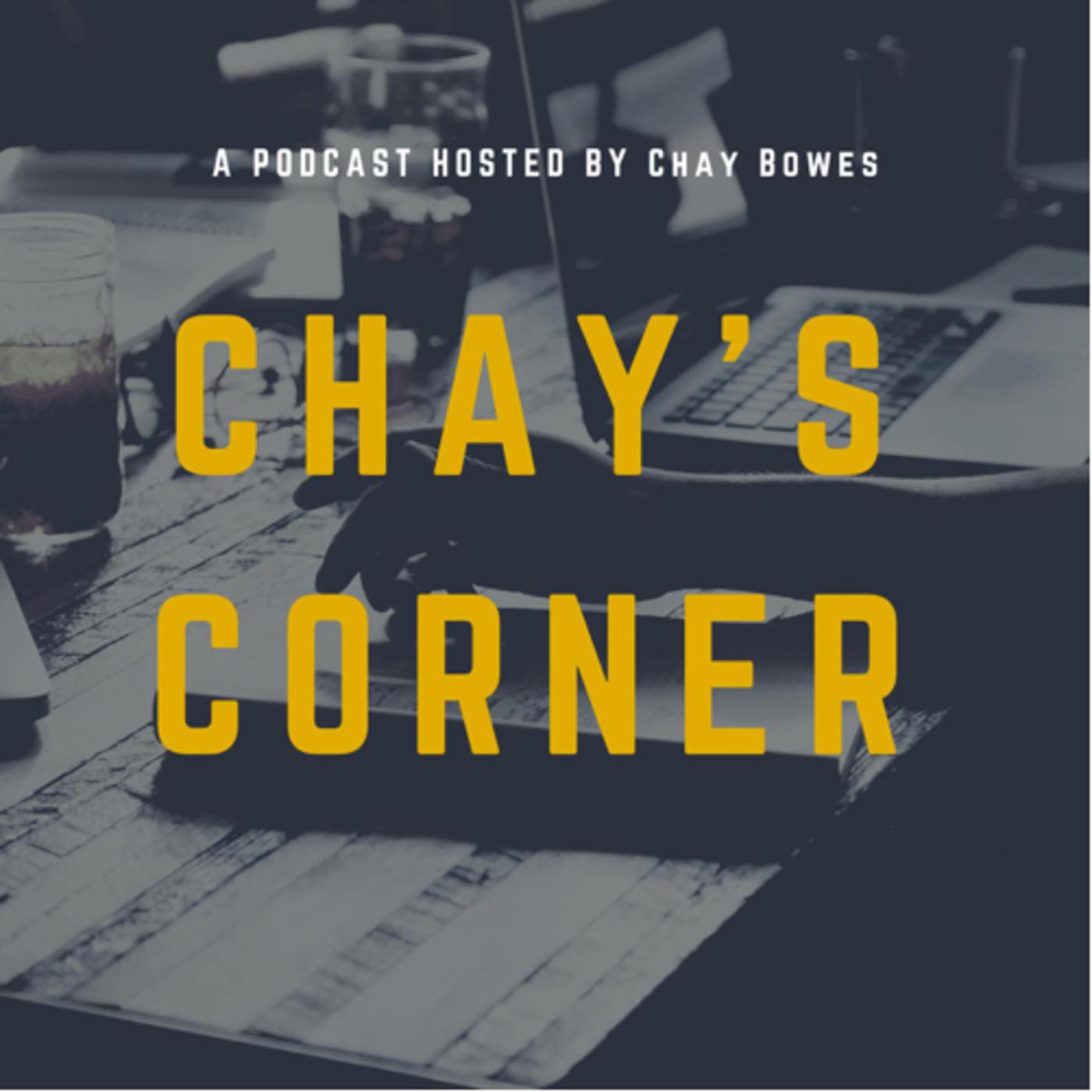 Chay’s corner (podcast) - Chay Bowes | Listen Notes