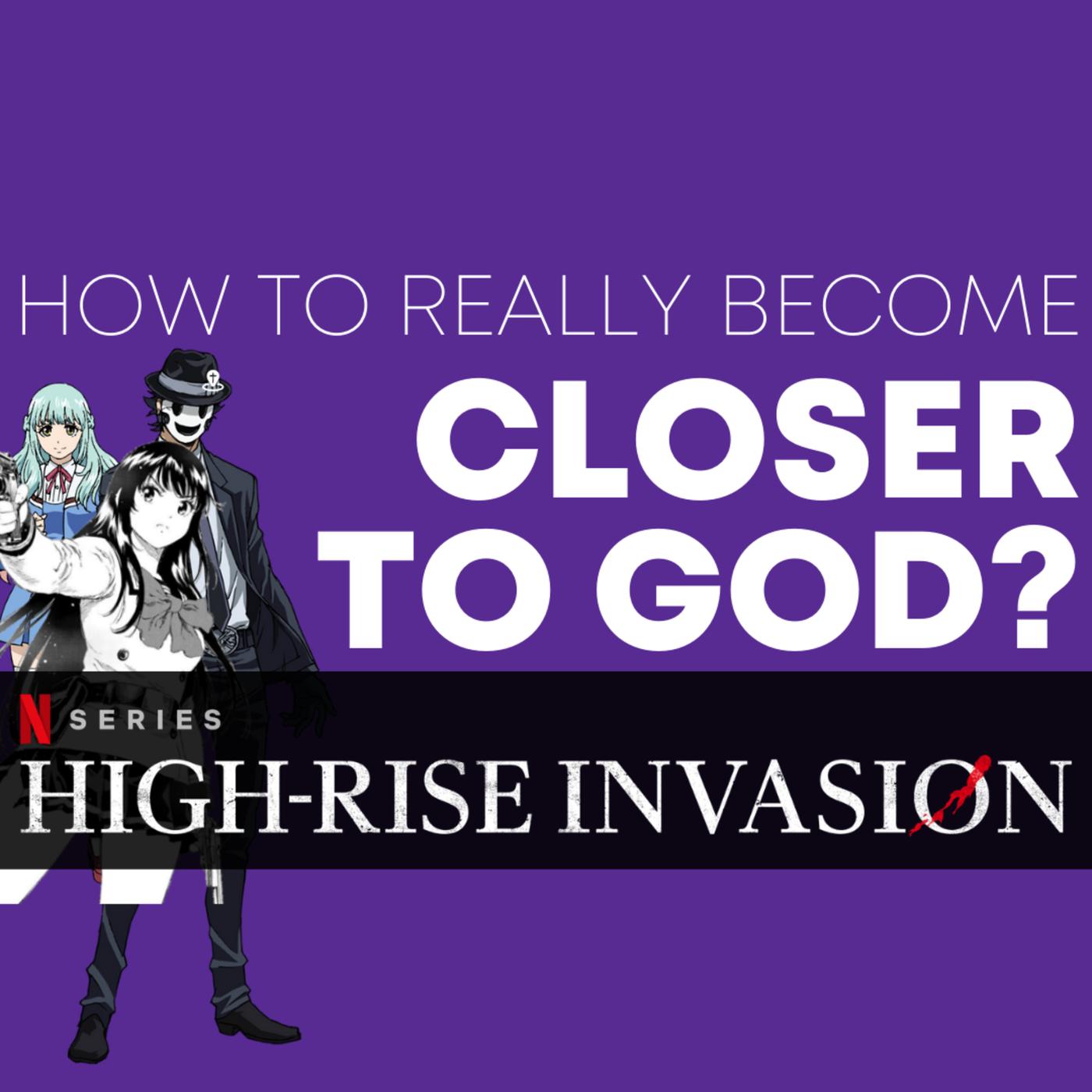 High-Rise Invasion and the Truth of Being Closer to God | Listen Notes