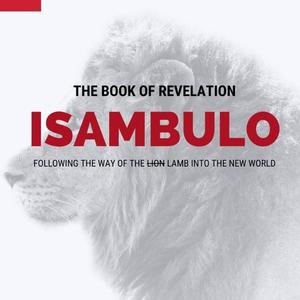 Isambulo - The Book of Revelation Part III - David Kobedi - (Sunday 09 ...