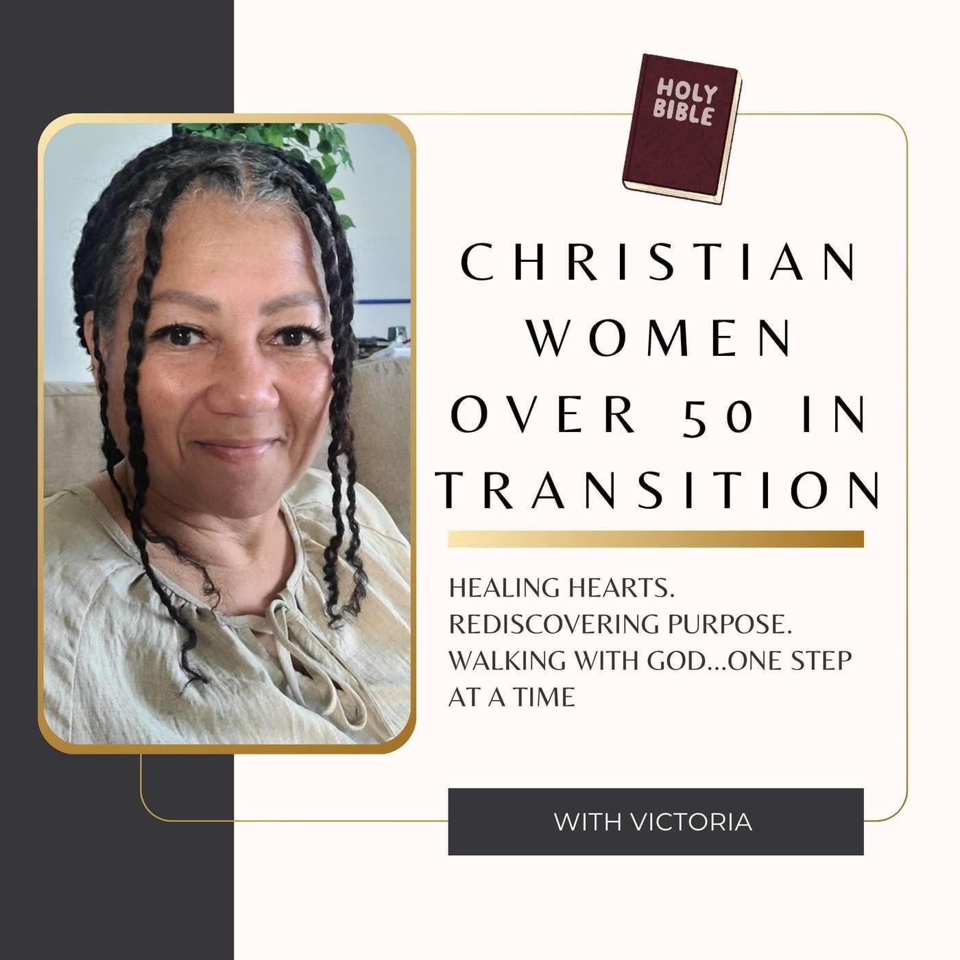 Christian Women Over 50 in Transition: Healing, Purpose & Faith for ...