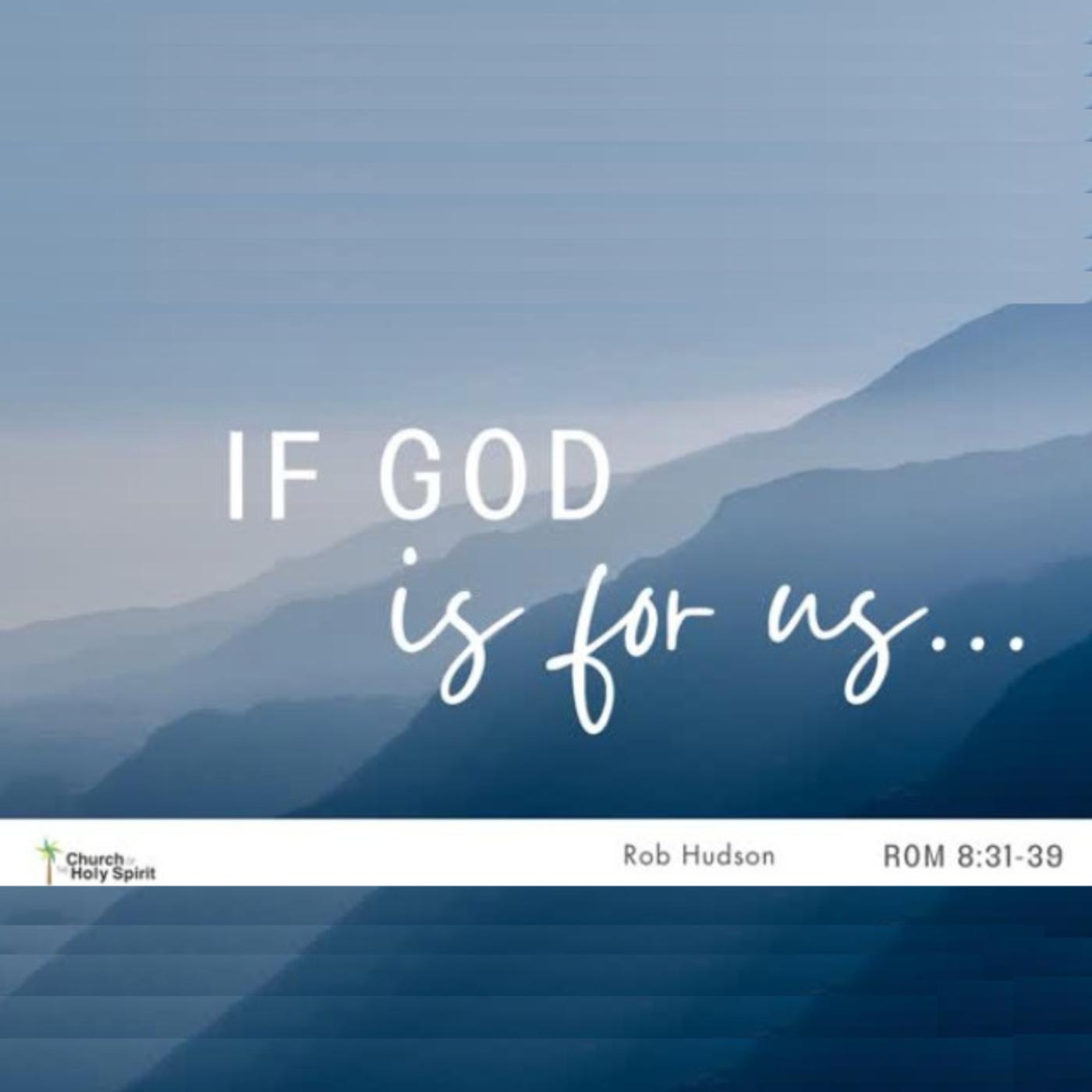 If God is For Us/ Rom 8:31-39 - CHSCapeTown Sermon Podcast | Listen Notes