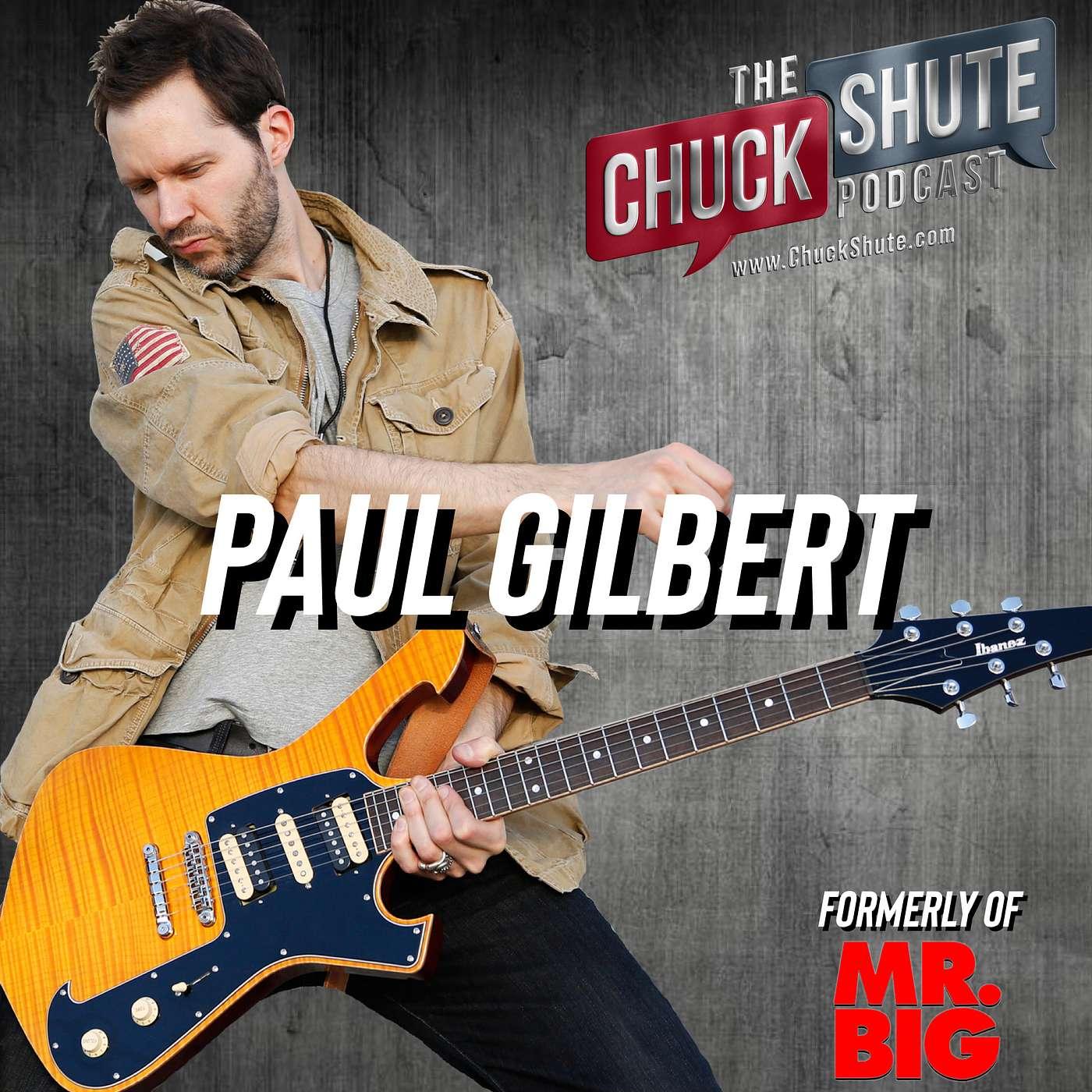 Paul Gilbert (guitar god) - Chuck Shute Podcast | Listen Notes