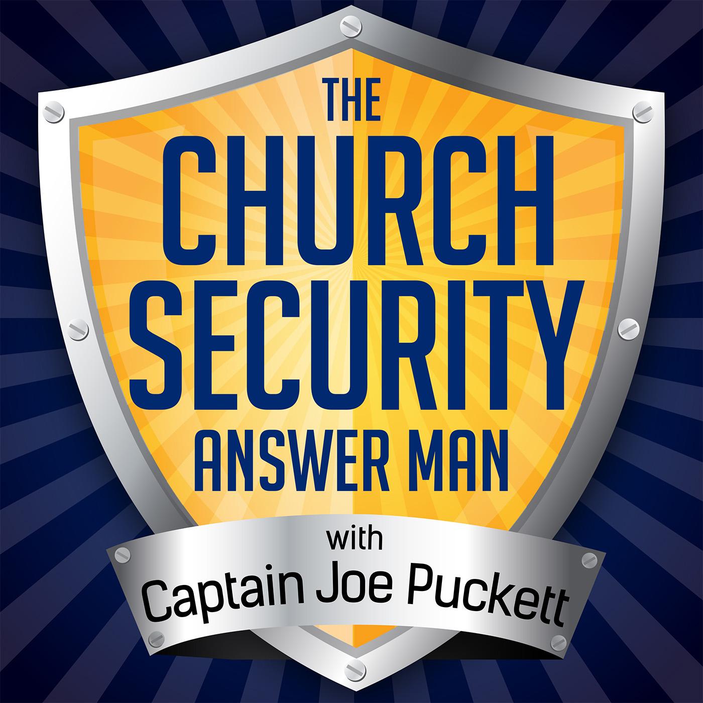 Church Security Answer Man (podcast) - Captain Joe Puckett | Listen Notes