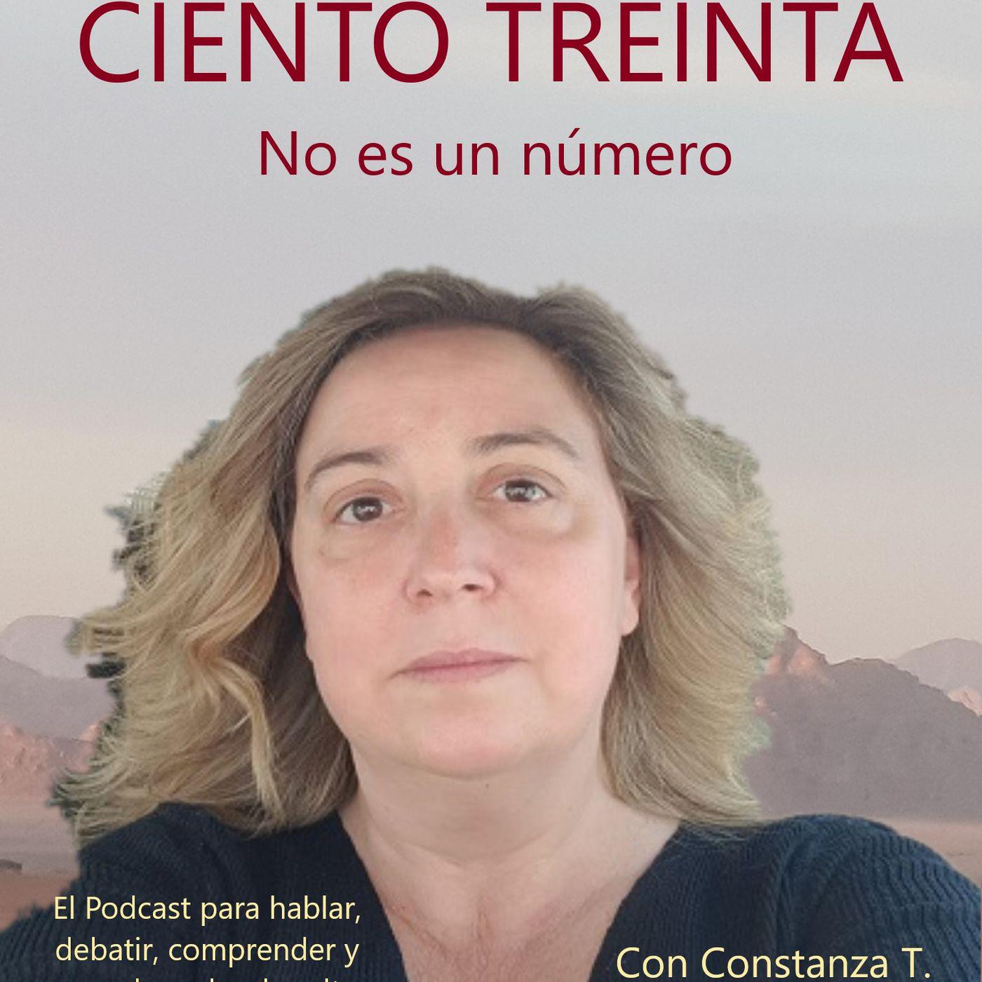 Ciento treinta no es un número. (подкаст) - Constanza T. Soto | Listen ...