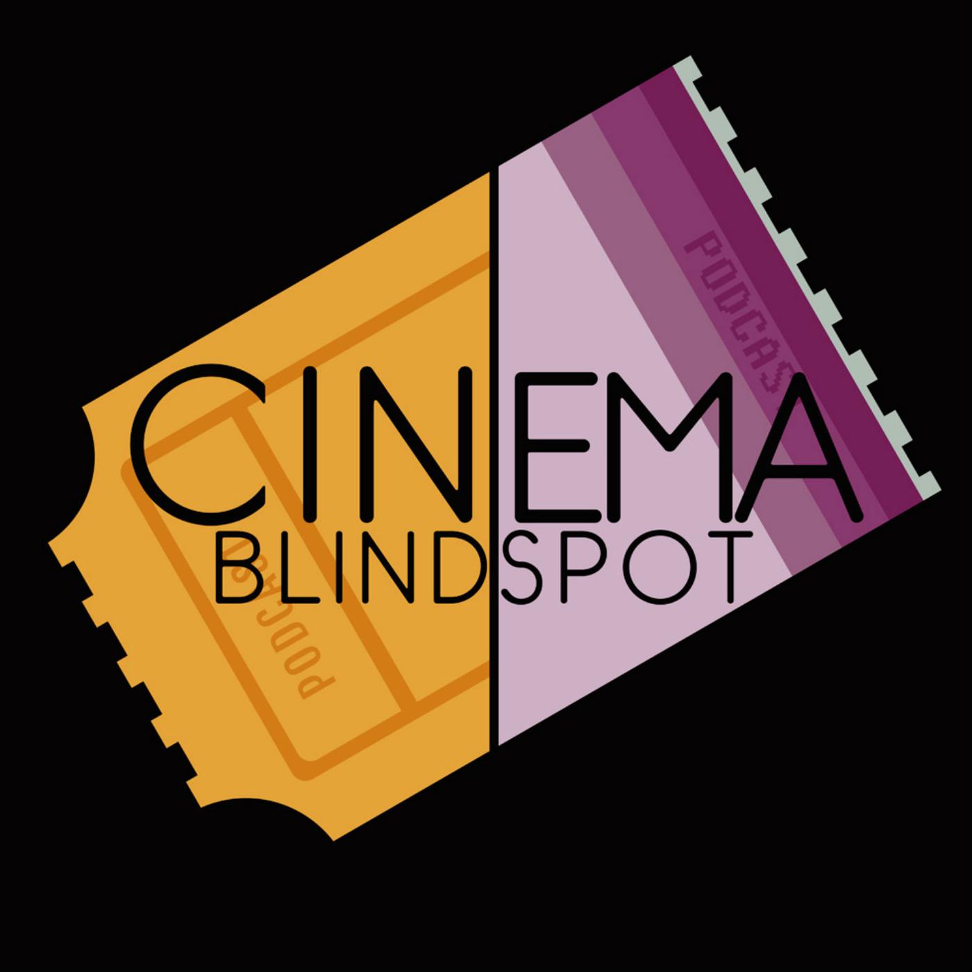 Cinema Blindspot (podcast) - Tara Judah/Timon Singh | Listen Notes