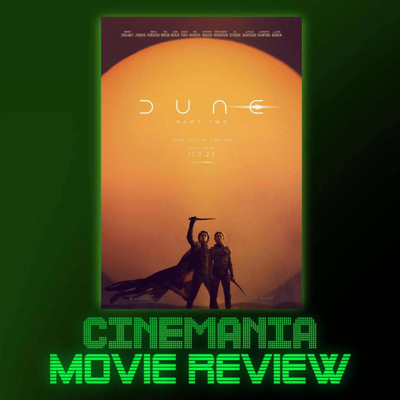 Dune: Part Two - Review! - Cinemania World Podcast | Listen Notes