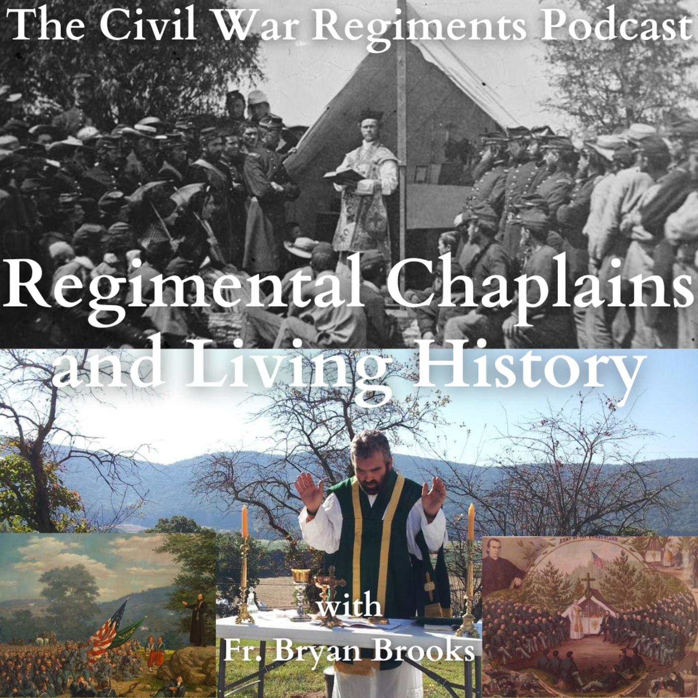 Regimental Chaplains and Living History, with Fr. Bryan Brooks | Listen ...