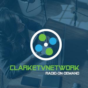 Clarke TV Network Radio (podcast) - Listen to On-Demand Podcasts 24/7 ...