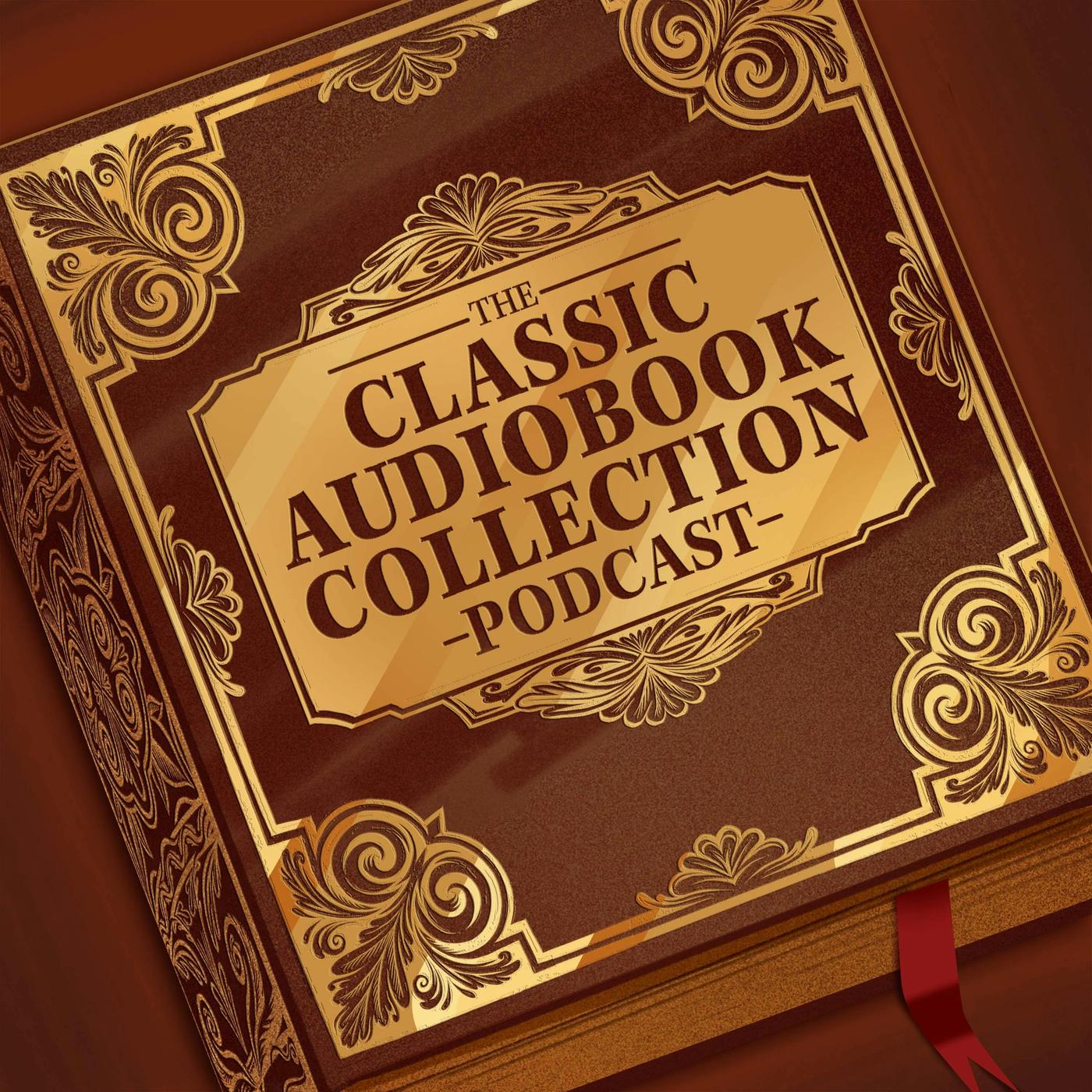Classic Audiobook Collection (podcast) - Classic Audiobook Collection ...