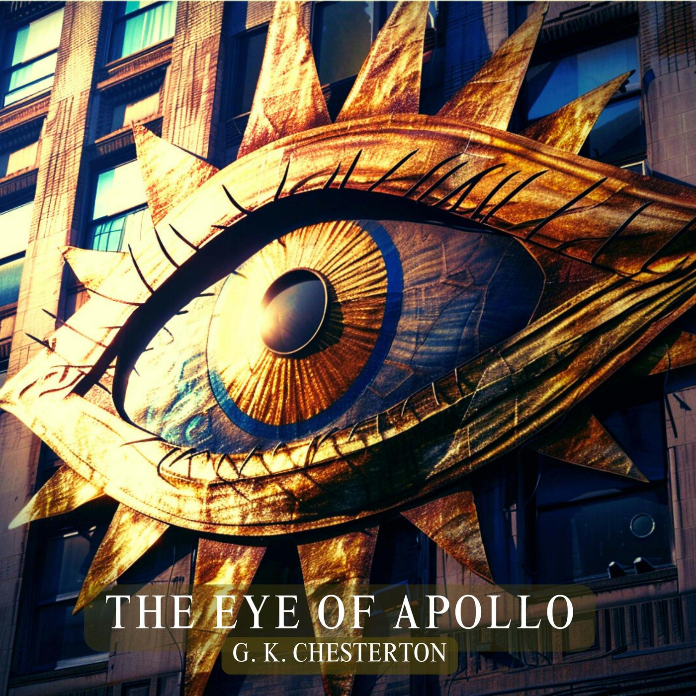 The Eye of Apollo by G. K Chesteron - Classic Detective Stories ...