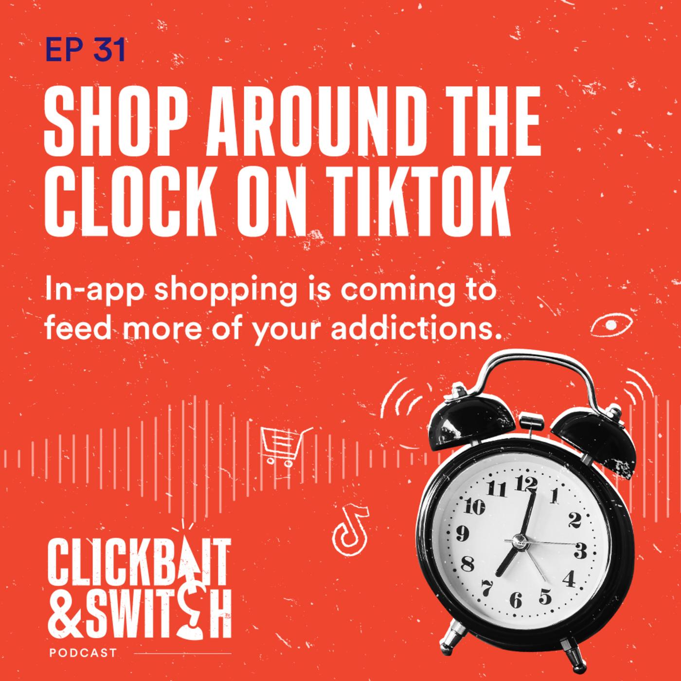 2021: Week 20 | Shop Around the Clock on TiKTok - Clickbait & Switch ...