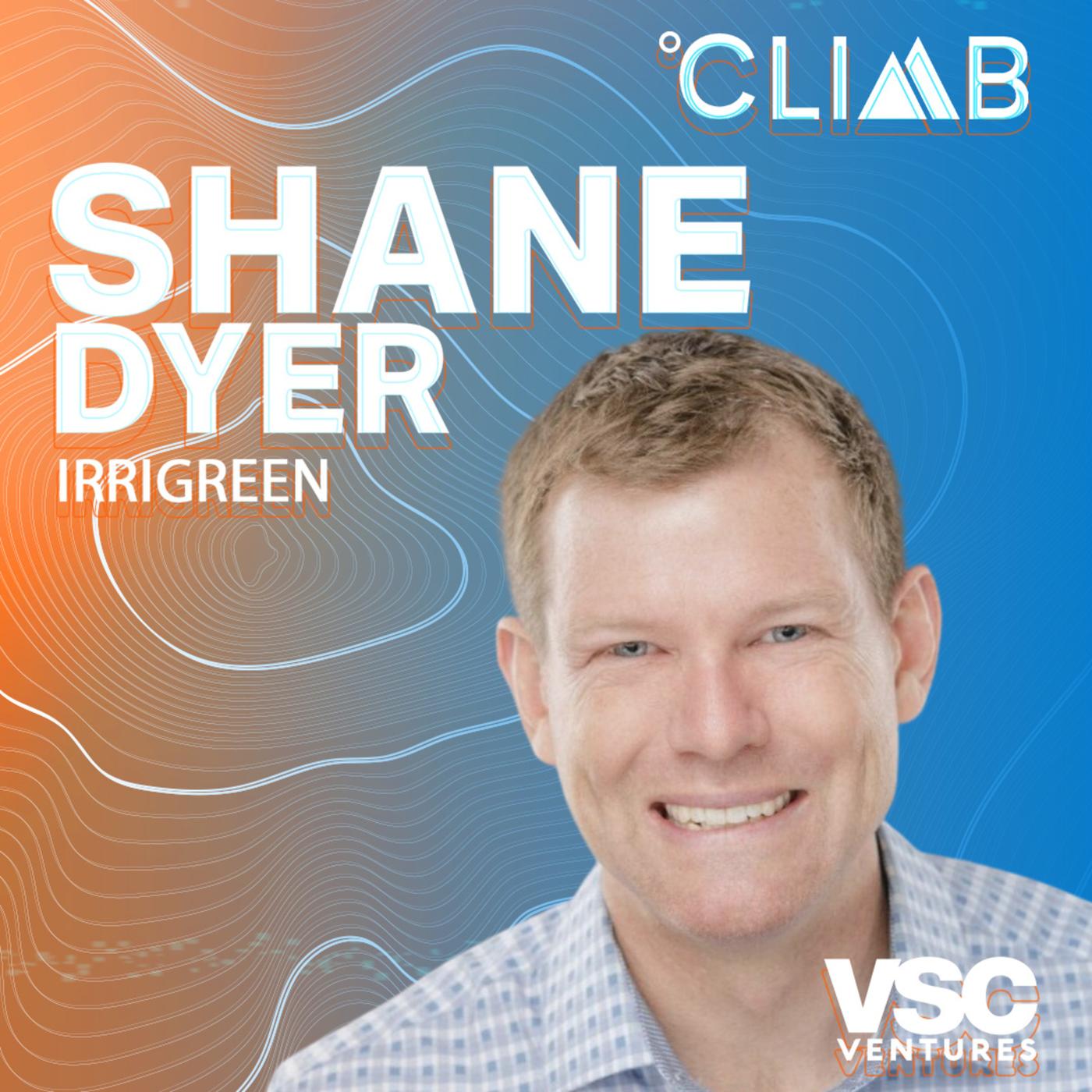 Shane Dyer: Revolutionizing Water Efficiency with Irrigreen Tech | EP ...