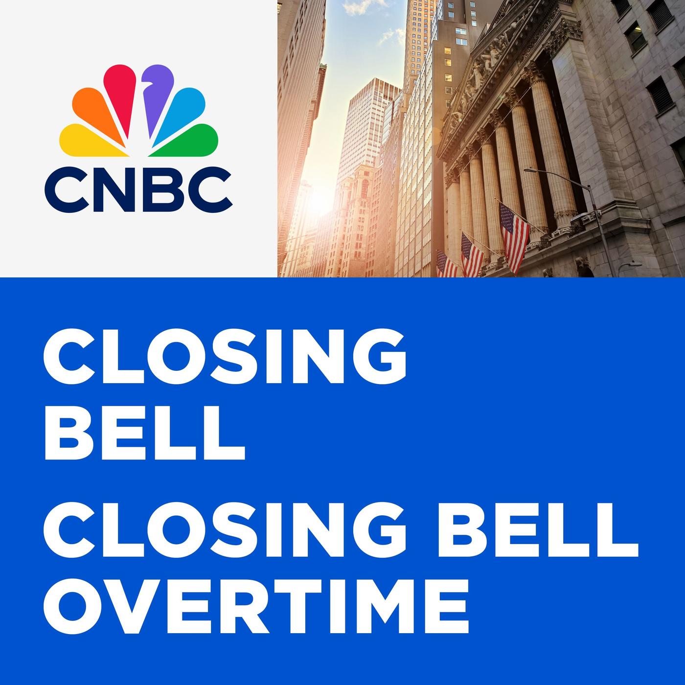 Closing Bell (podcast) - CNBC | Listen Notes