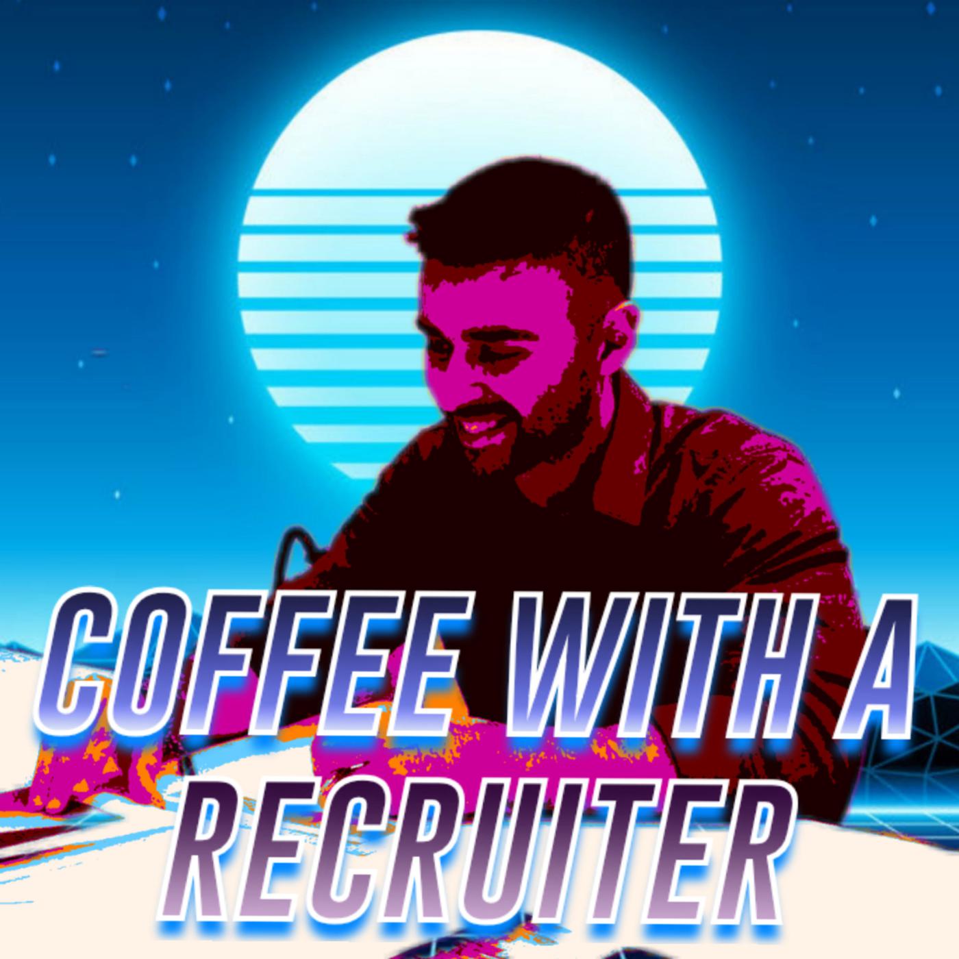 Coffee with a Recruiter (podcast) - Jose Marchena | Listen Notes
