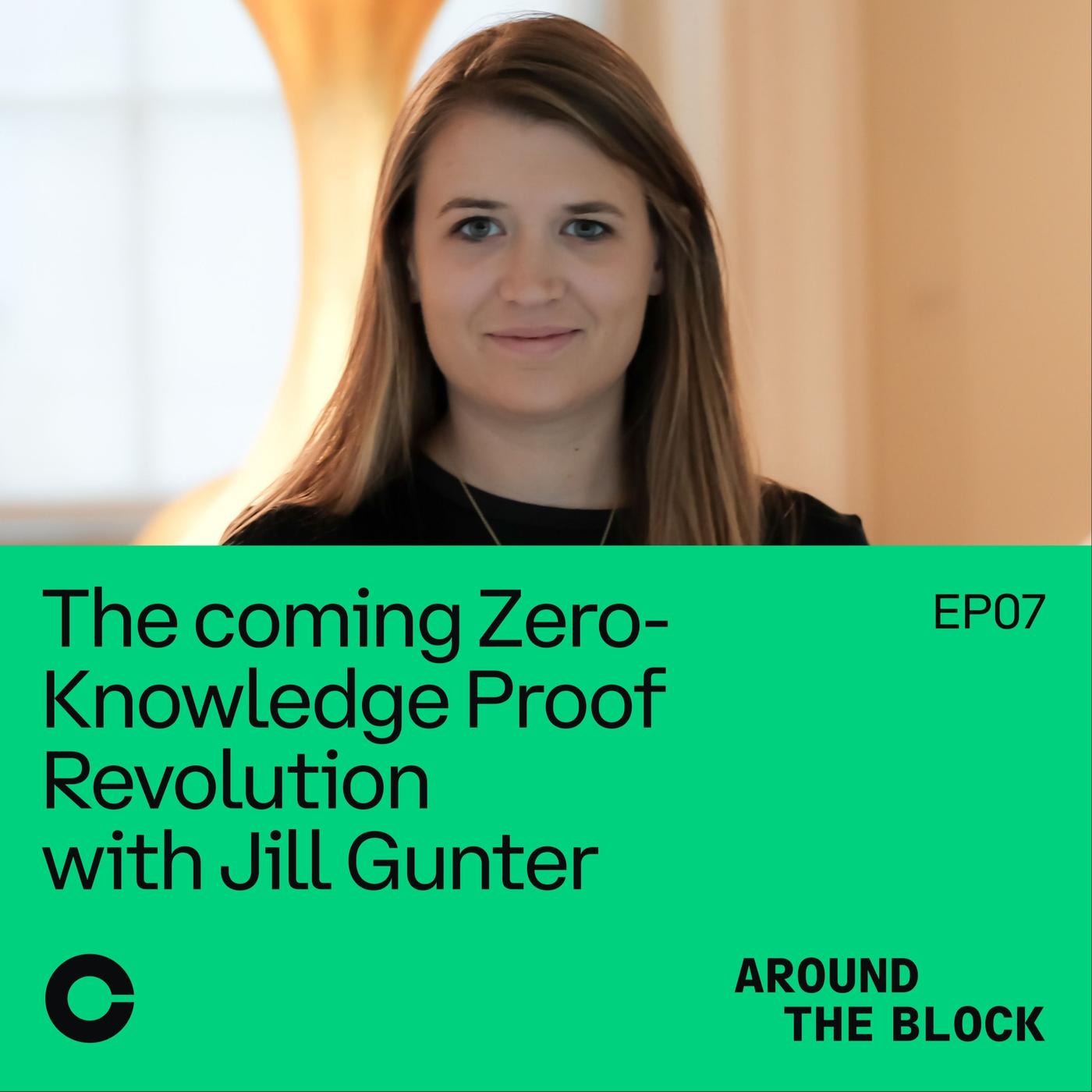 The coming Zero-Knowledge Proof Revolution with Jill Gunter | Listen Notes