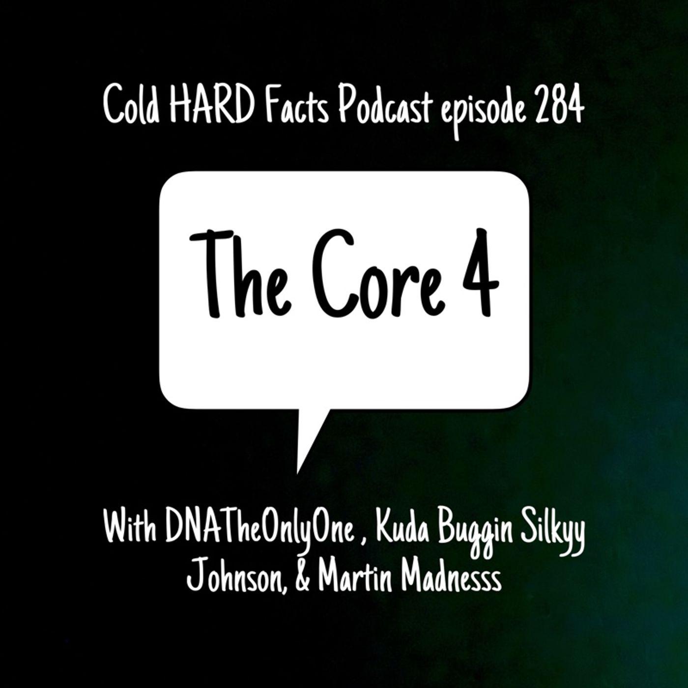 The Core 4 - Cold HARD Facts Podcast's show | Listen Notes