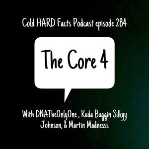 The Core 4 - Cold HARD Facts Podcast's show | Listen Notes