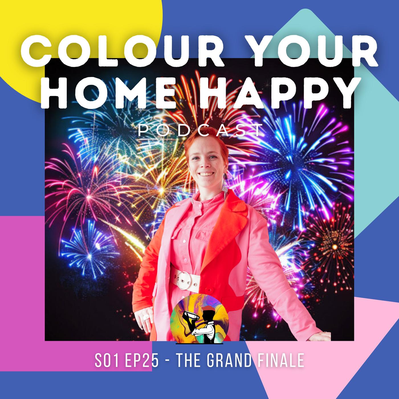 The Grand Finale: Tips & Bloopers - Colour Your Home Happy (podcast ...
