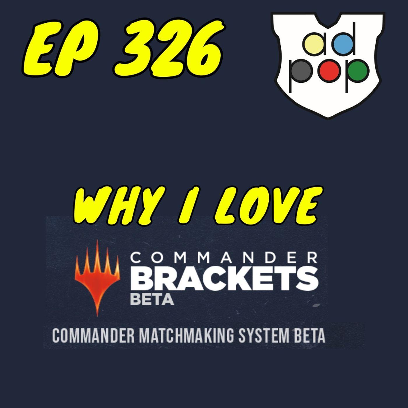 Commander ad Populum, Ep 326 - Why I Love Commander Brackets | Listen Notes