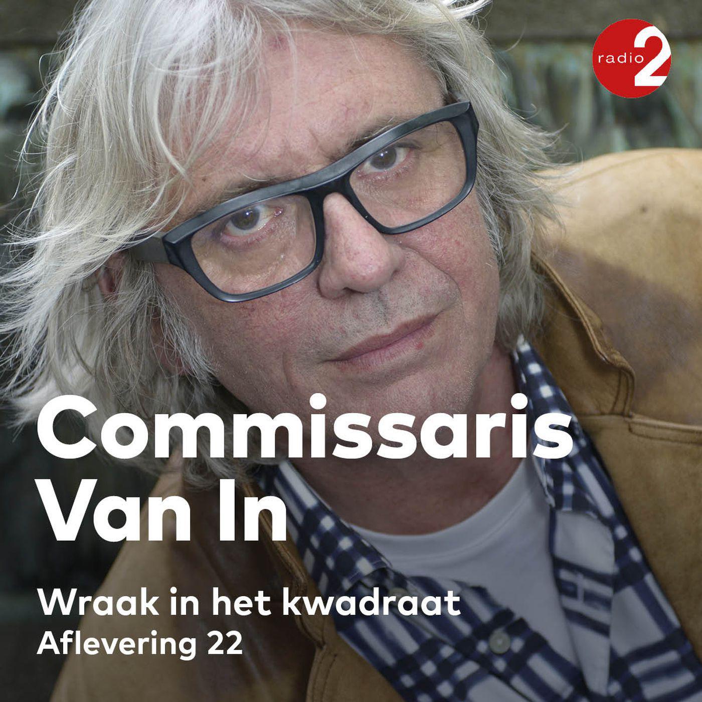 Wraak in het kwadraat - Aflevering 1 - Commissaris Van In (podcast ...