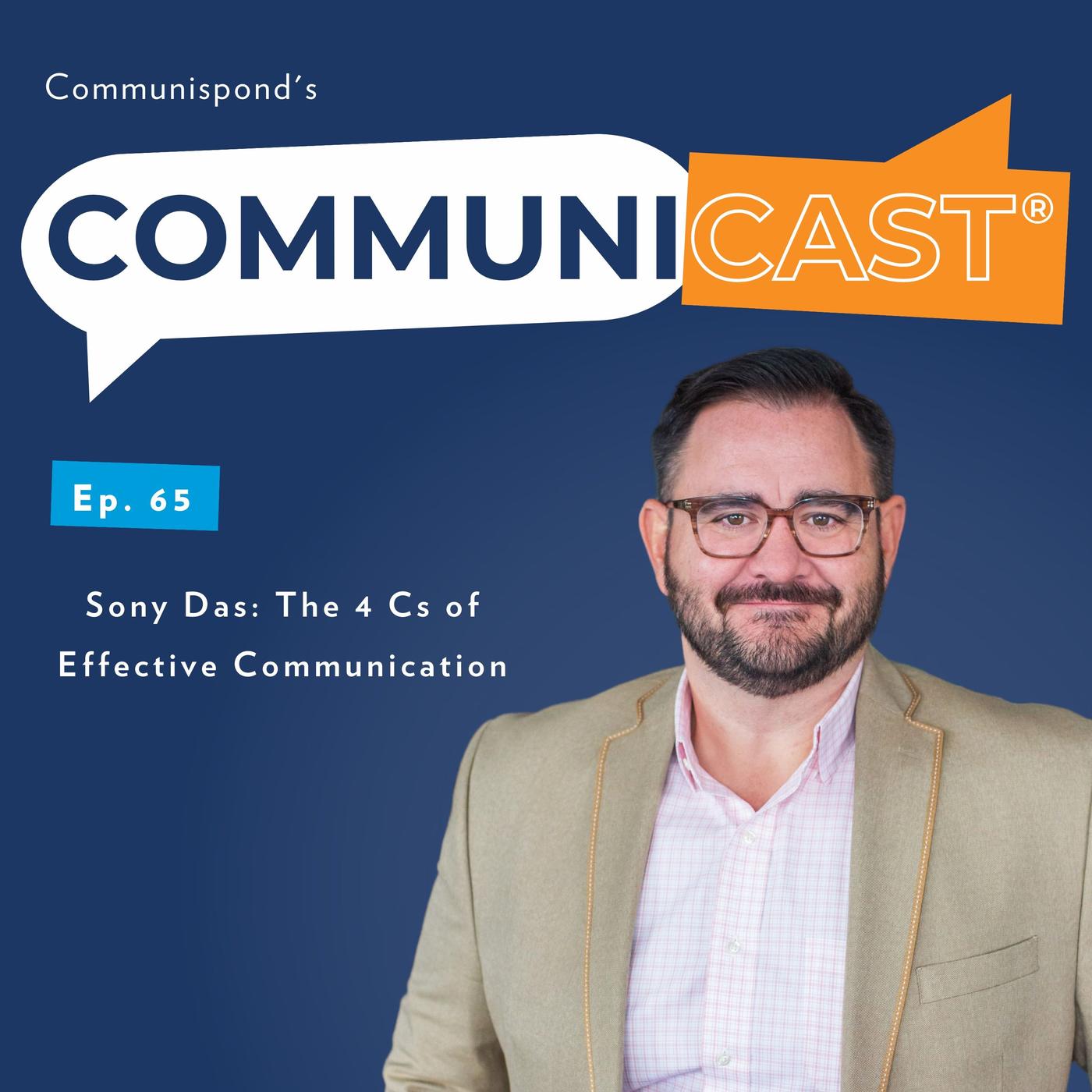 Sony Das: The 4 Cs of Effective Communication - Communicast: A ...