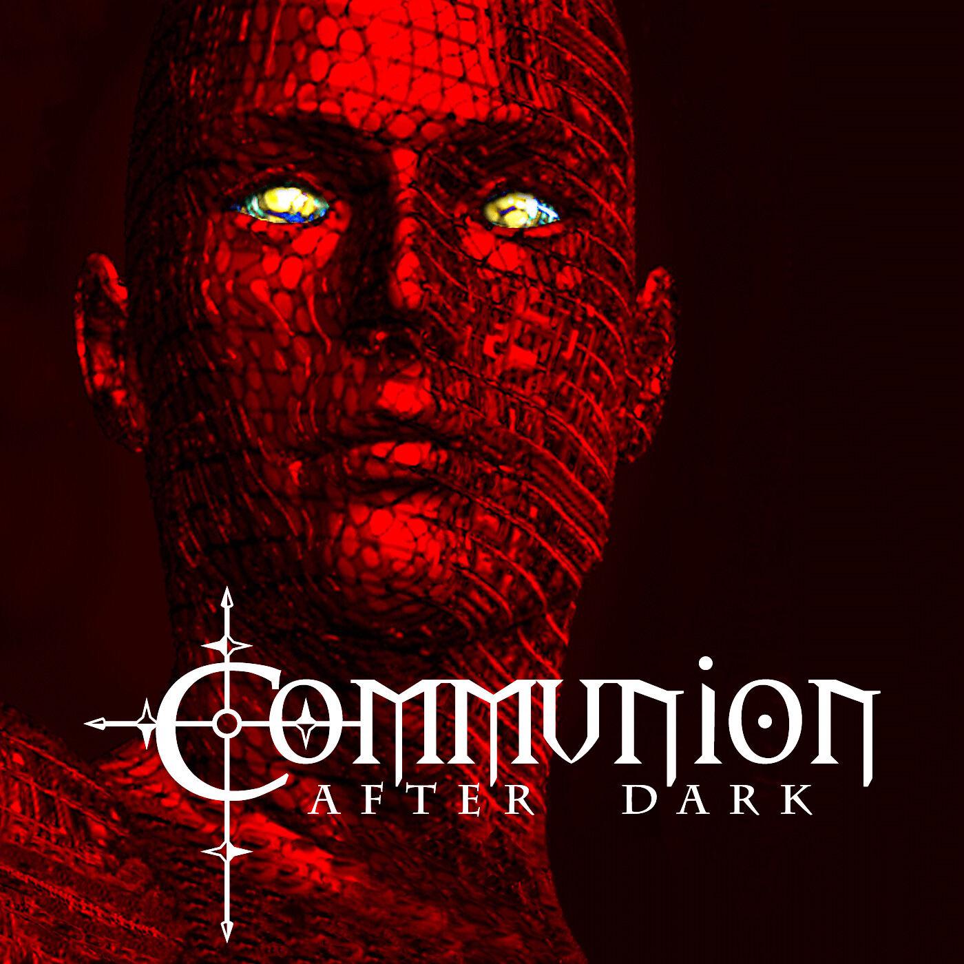 COMMUNION AFTER DARK - 03/31/2025 - Communion After Dark (podcast ...