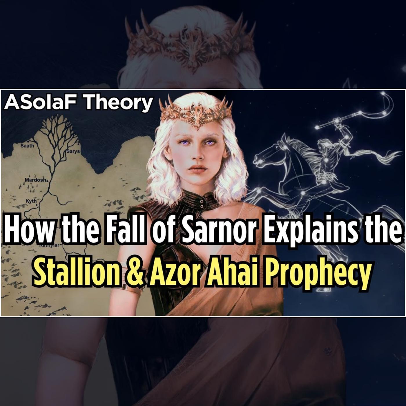 How the Fall of Sarnor Explains the Dothraki Prophecy: Azor Ahai ...