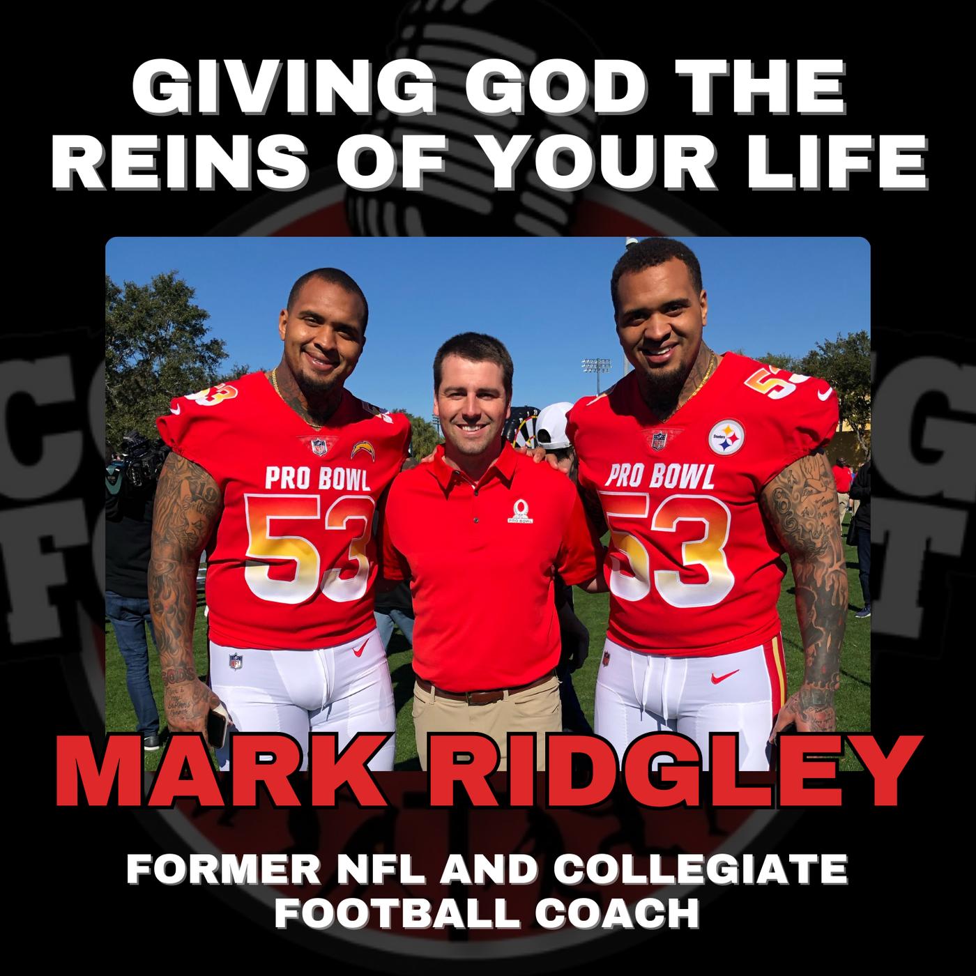 Giving God the Reins of Your Life with Former NFL and Collegiate ...