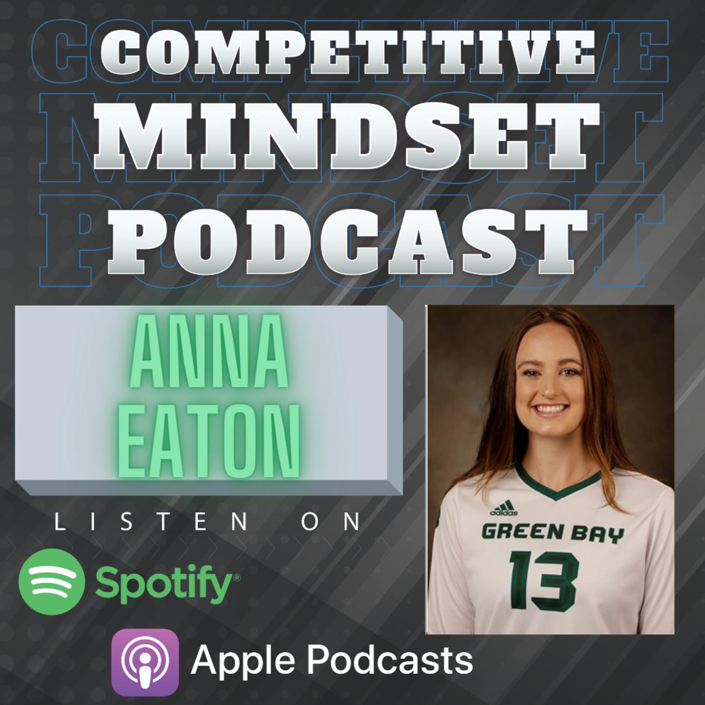 Ep. 17 Anna Eaton - UW Green Bay Volleyball - Competitive Family ...