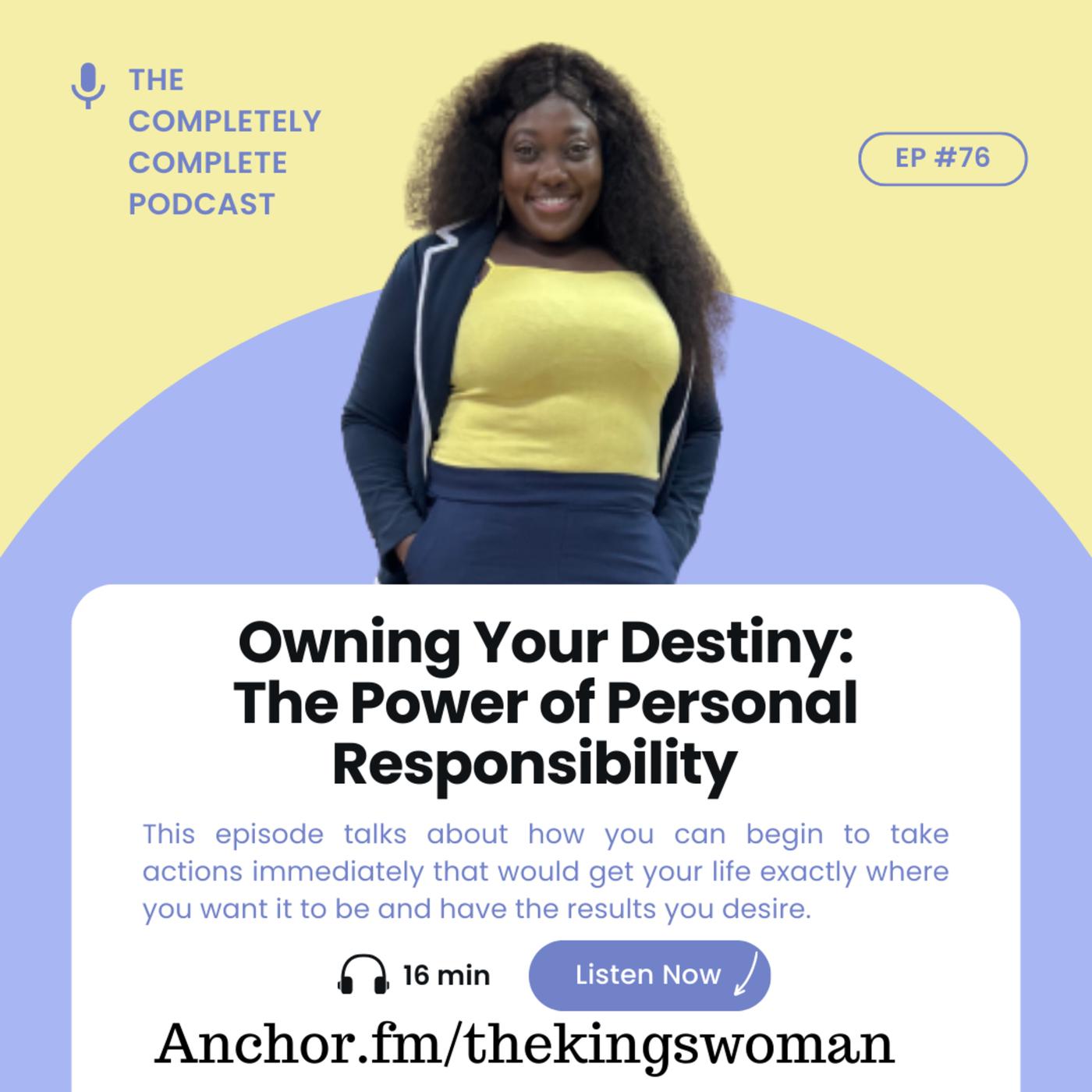 Owning Your Destiny: The Power of Personal Responsibility | Listen Notes