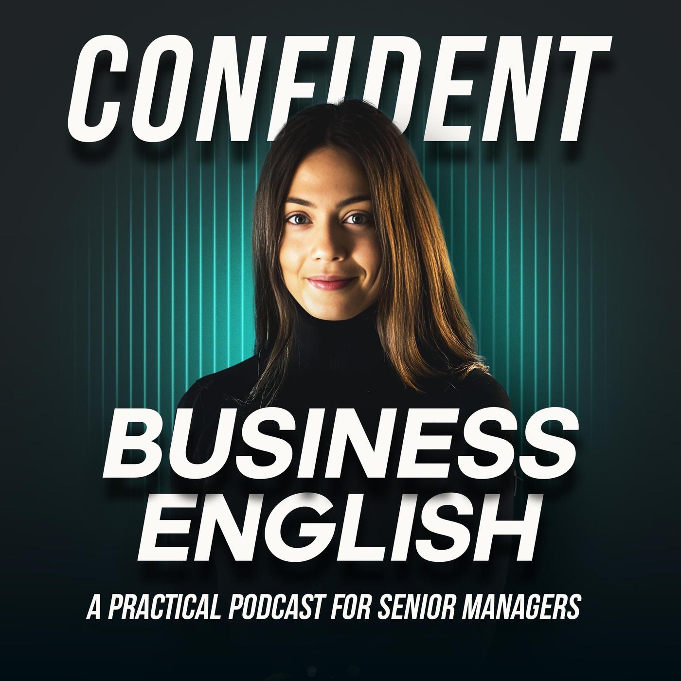 Confident Business English (podcast) - Anna Connelly | Listen Notes