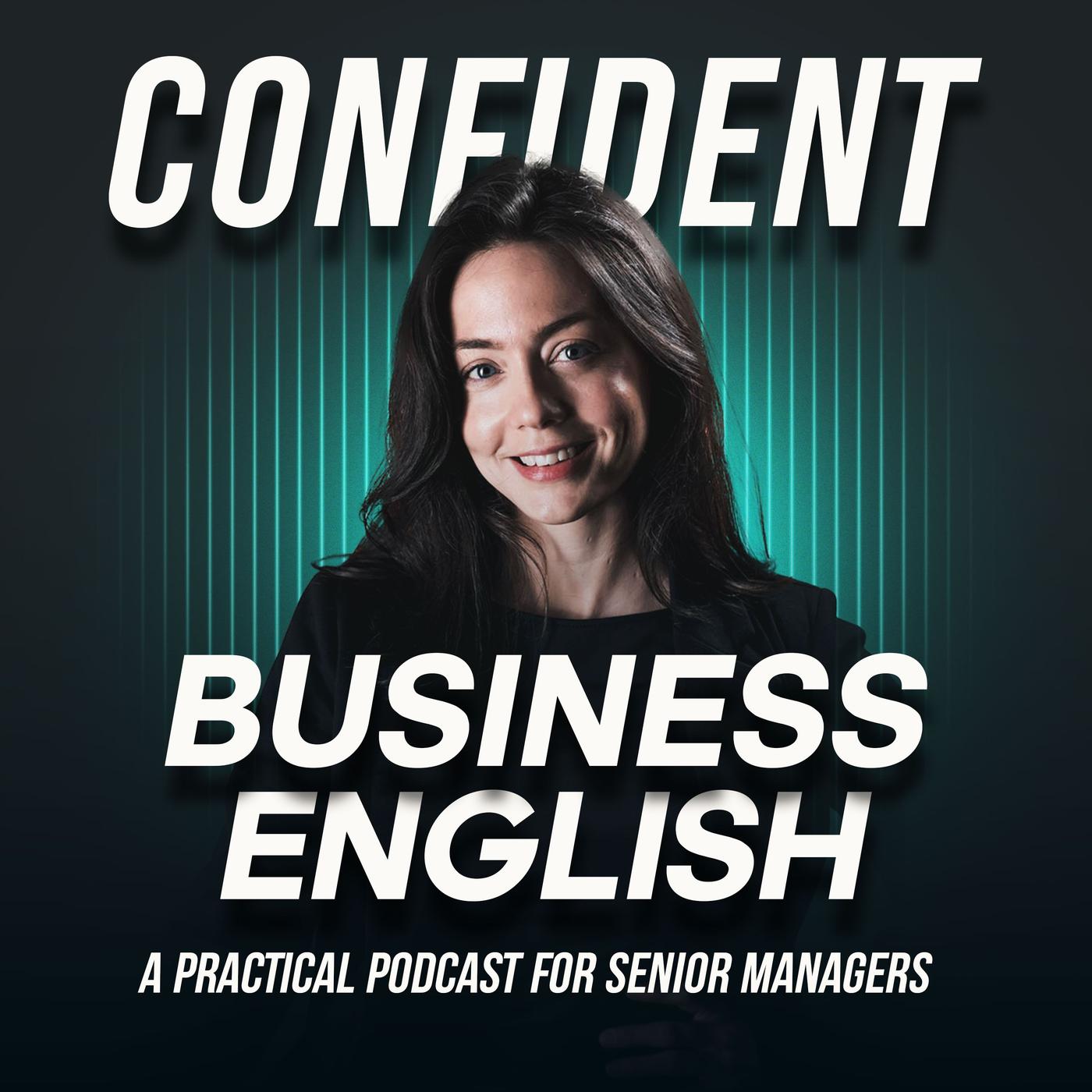 Confident Business English (podcast) - Anna Connelly | Listen Notes