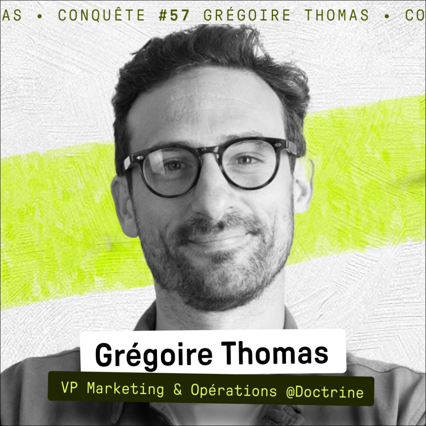 Créer un virage technologique - Grégoire Thomas (VP Marketing & Operations chez Doctrine ...