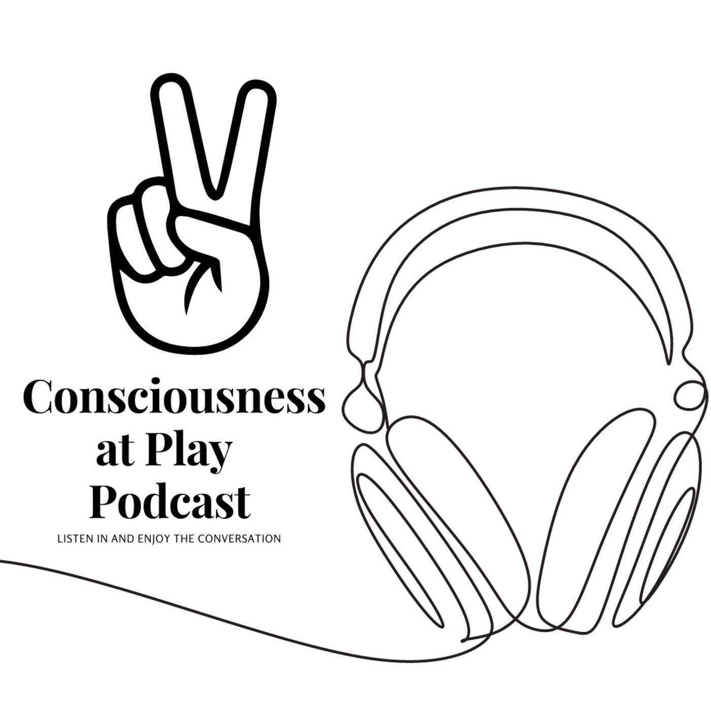 Consciousness at Play Podcast - Dave & Jihad | Listen Notes