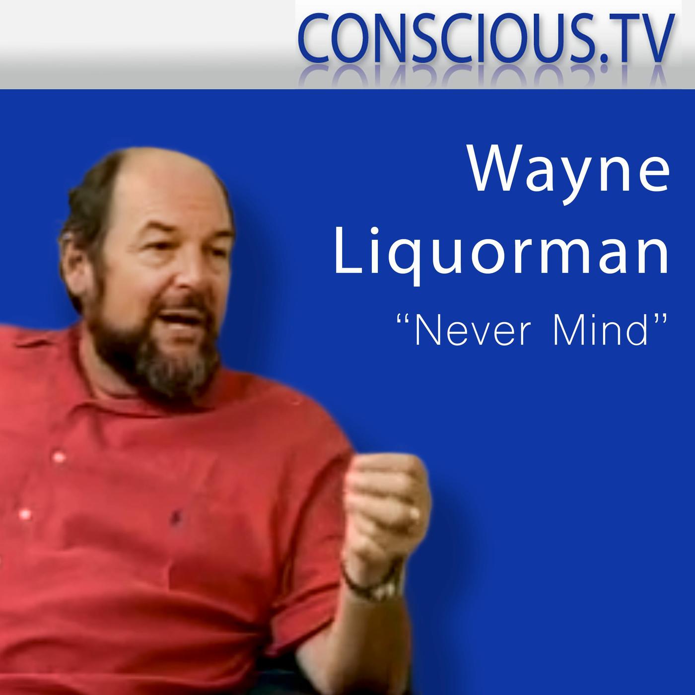 Wayne Liquorman 'Never Mind' Interview by Iain McNay | Listen Notes