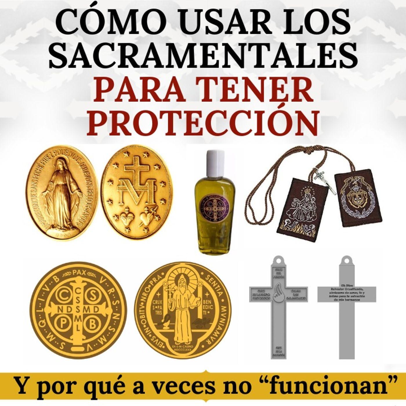 Cómo usar los sacramentales para tener protección y por qué algunas ...