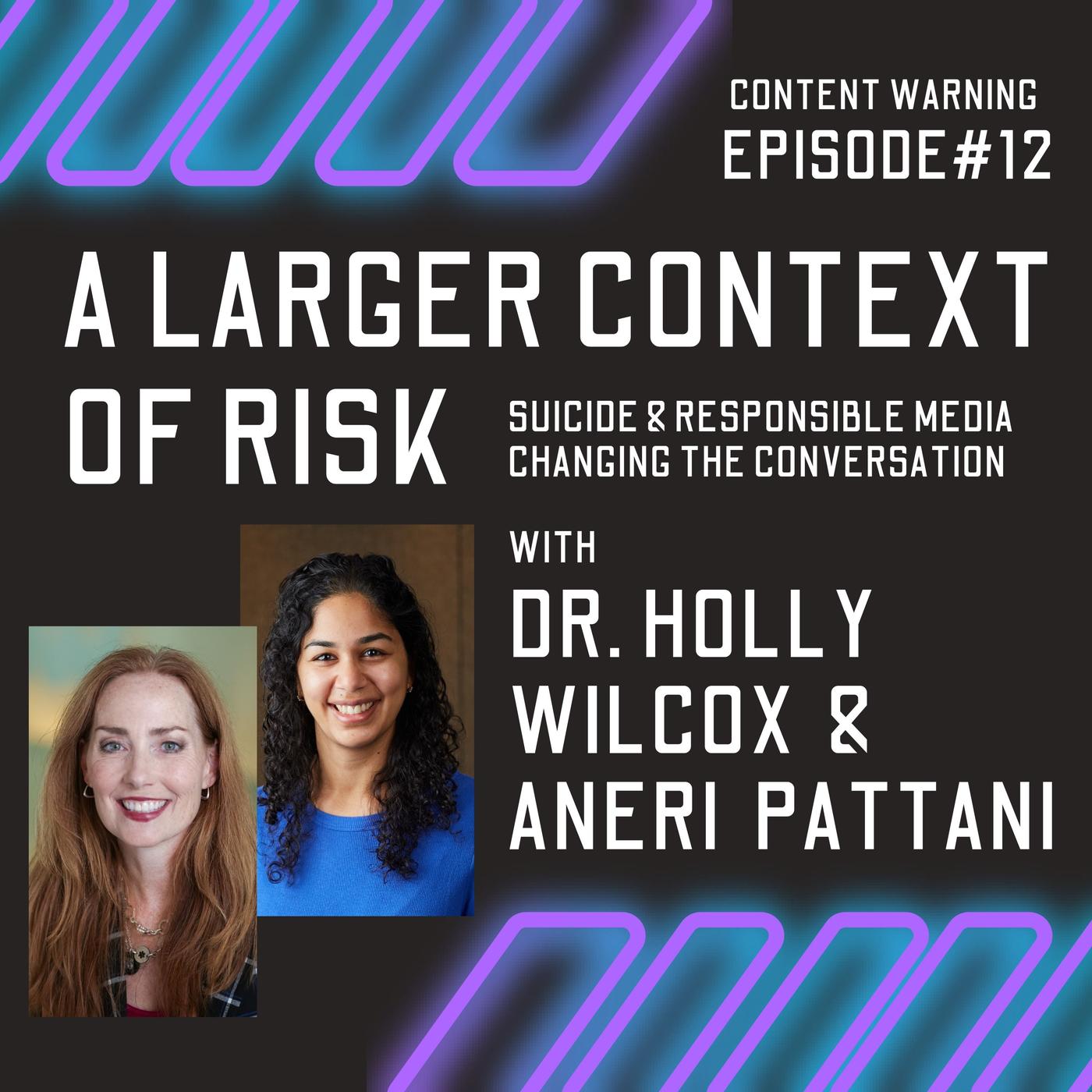 A Larger Context of Risk with Dr. Holly Wilcox & Aneri Pattani | Listen ...