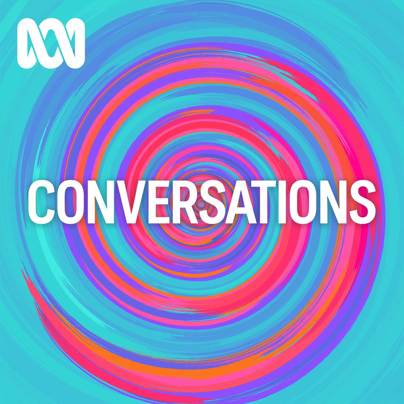 Conversations (podcast) - ABC listen | Listen Notes