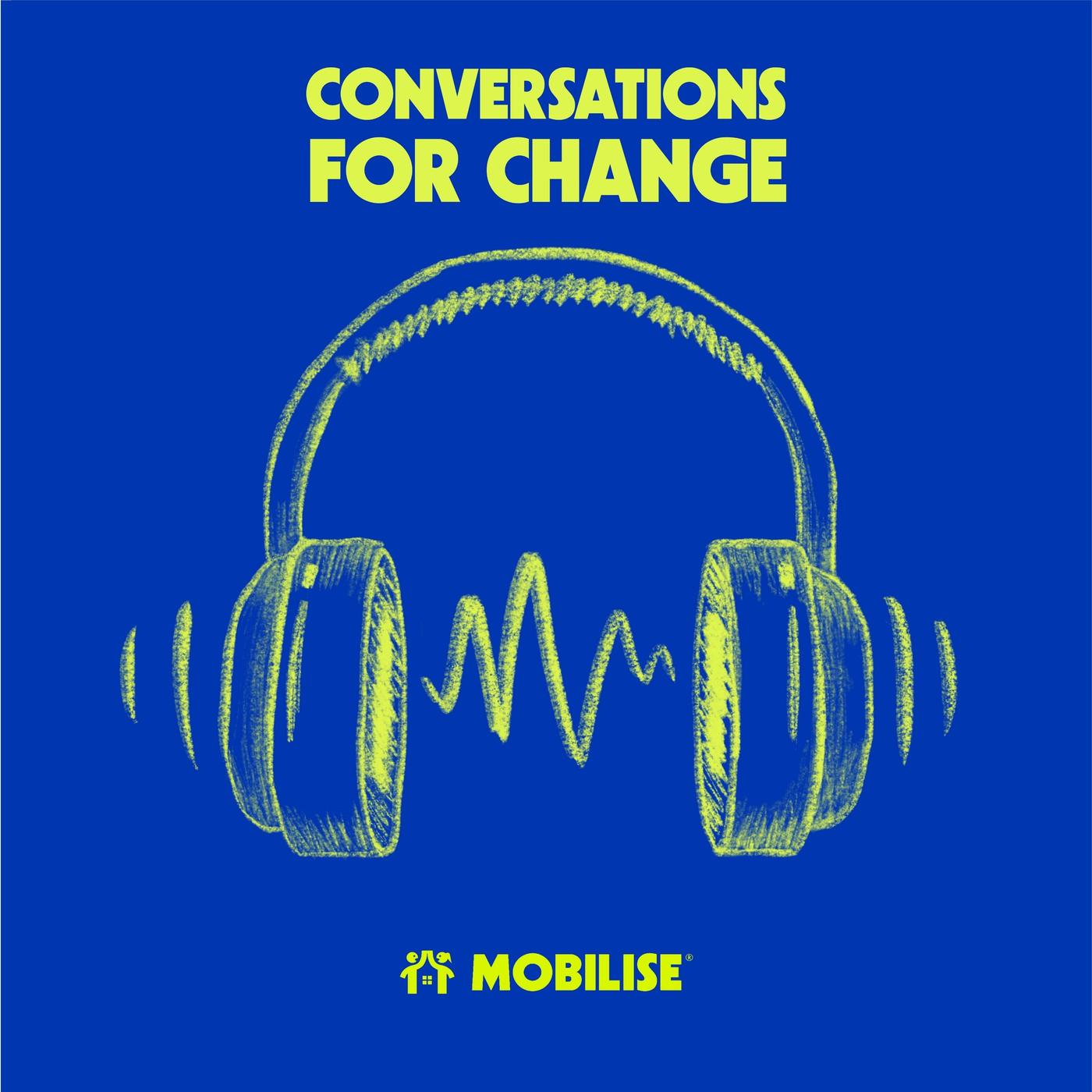 1. Who Are We Are Mobilise? - Conversations For Change by We Are ...